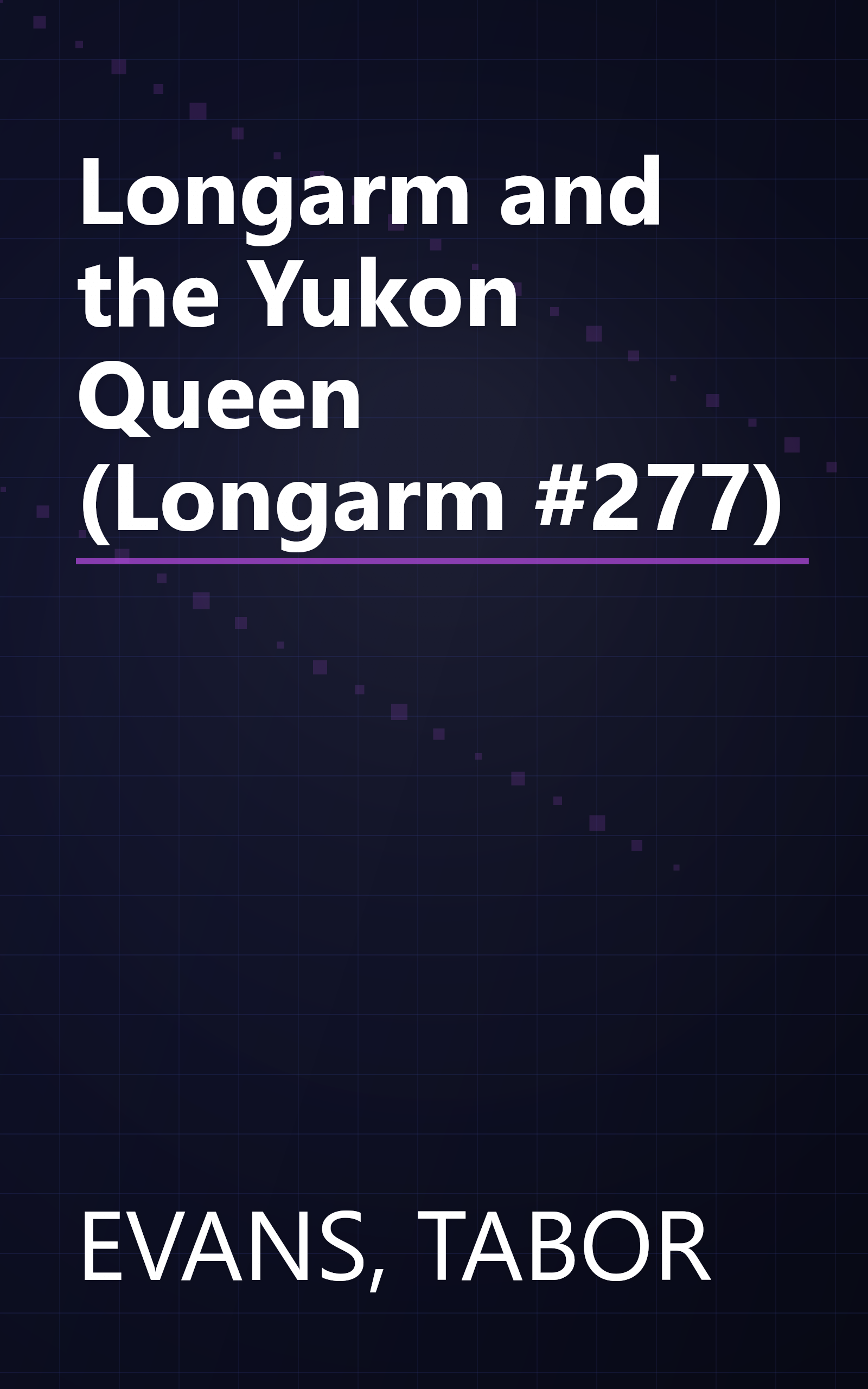 Longarm and the Yukon Queen (Longarm #277) book cover