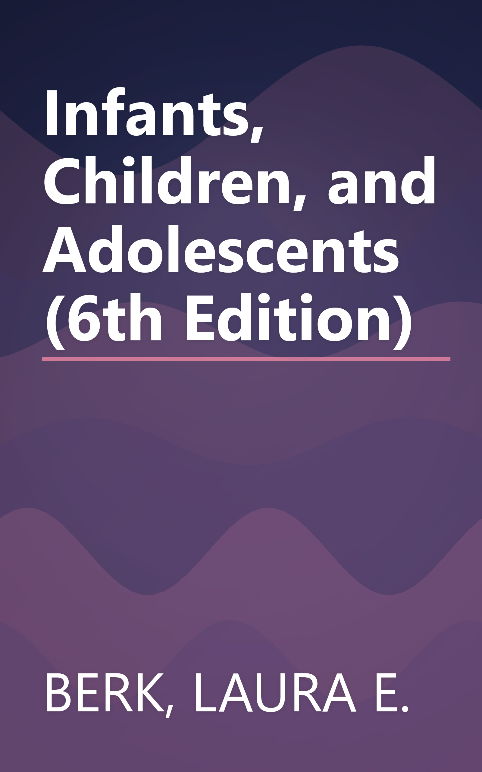 Infants, Children, and Adolescents (6th Edition) book cover