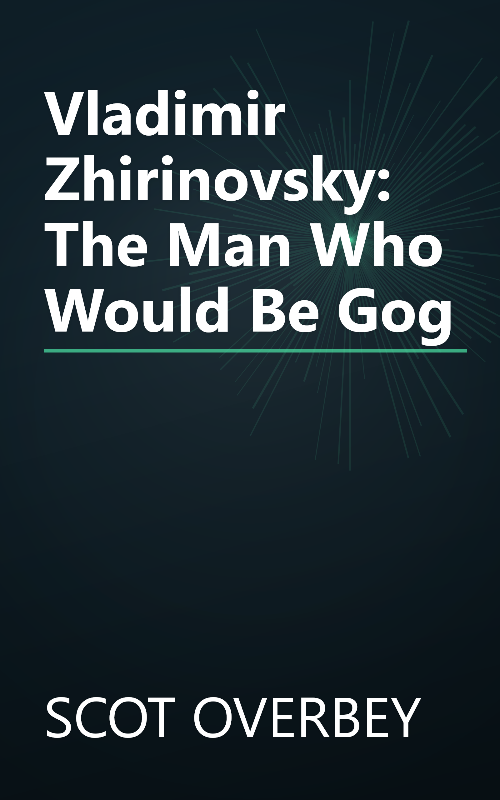 Vladimir Zhirinovsky: The Man Who Would Be Gog book cover