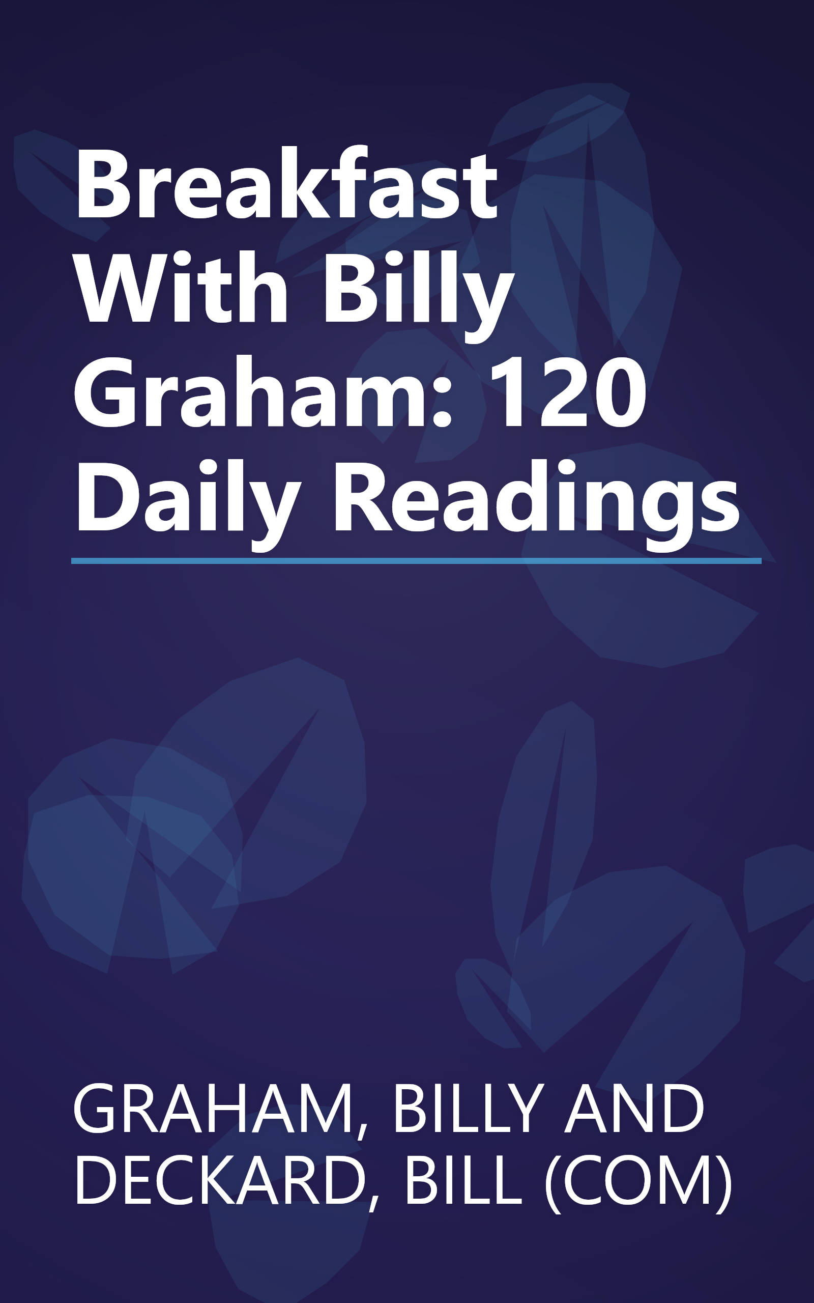 Breakfast With Billy Graham: 120 Daily Readings book cover
