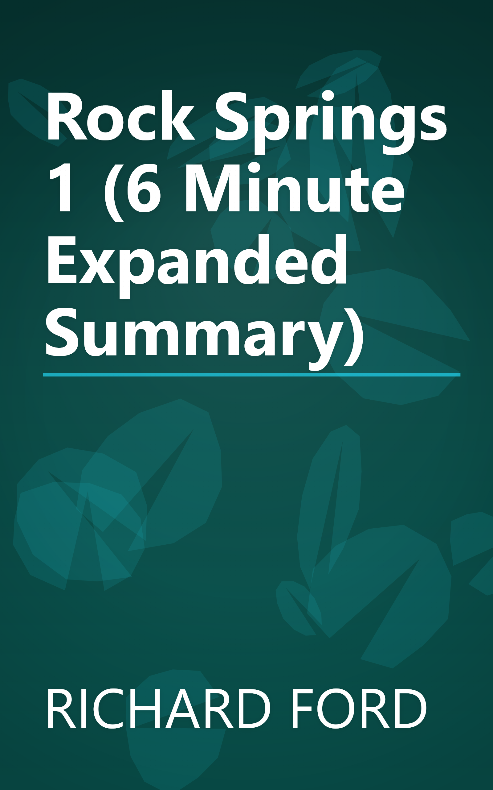 Rock Springs 1 (6 Minute   Expanded Summary) book cover