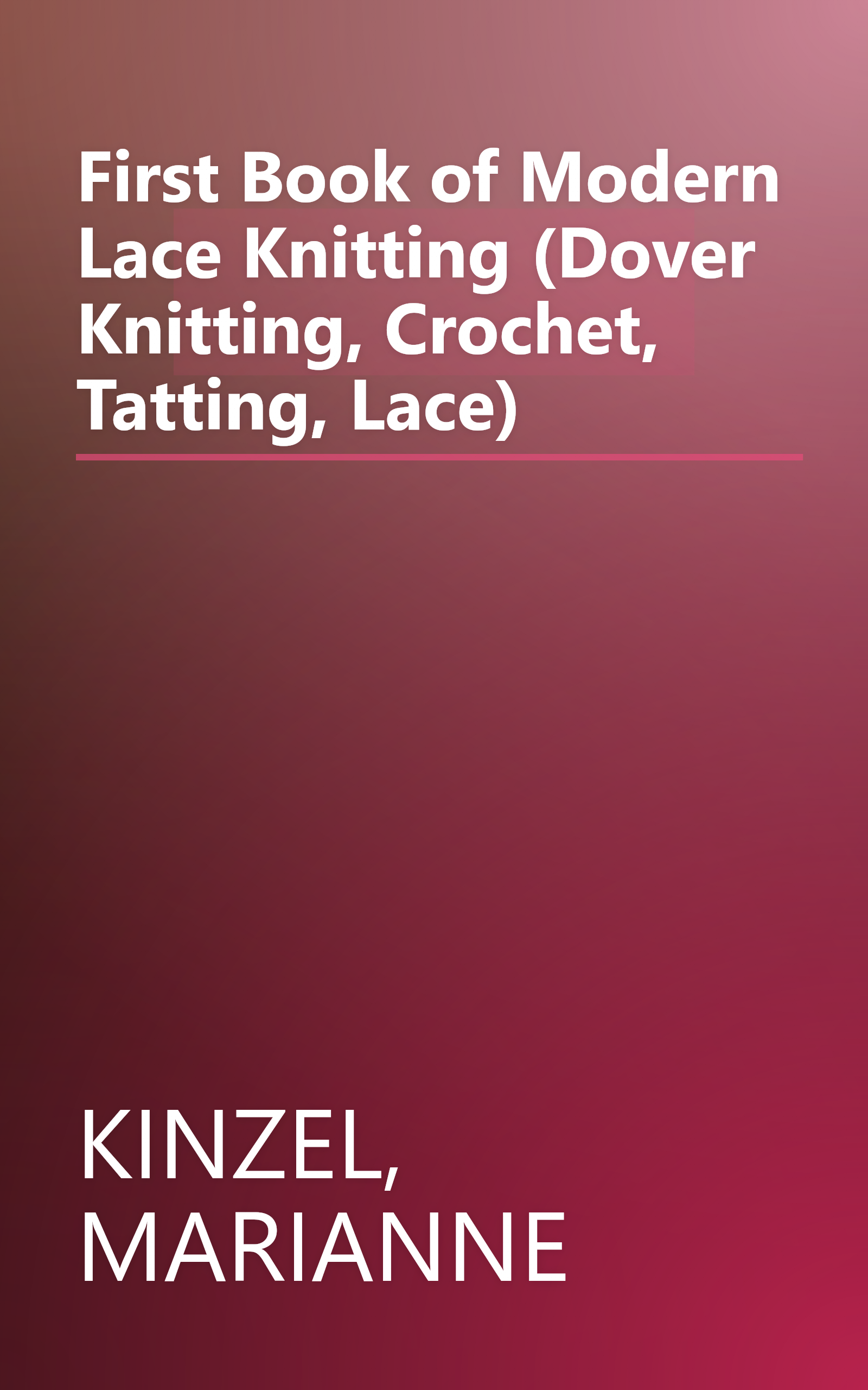 First Book of Modern Lace Knitting (Dover Knitting, Crochet, Tatting, Lace) book cover