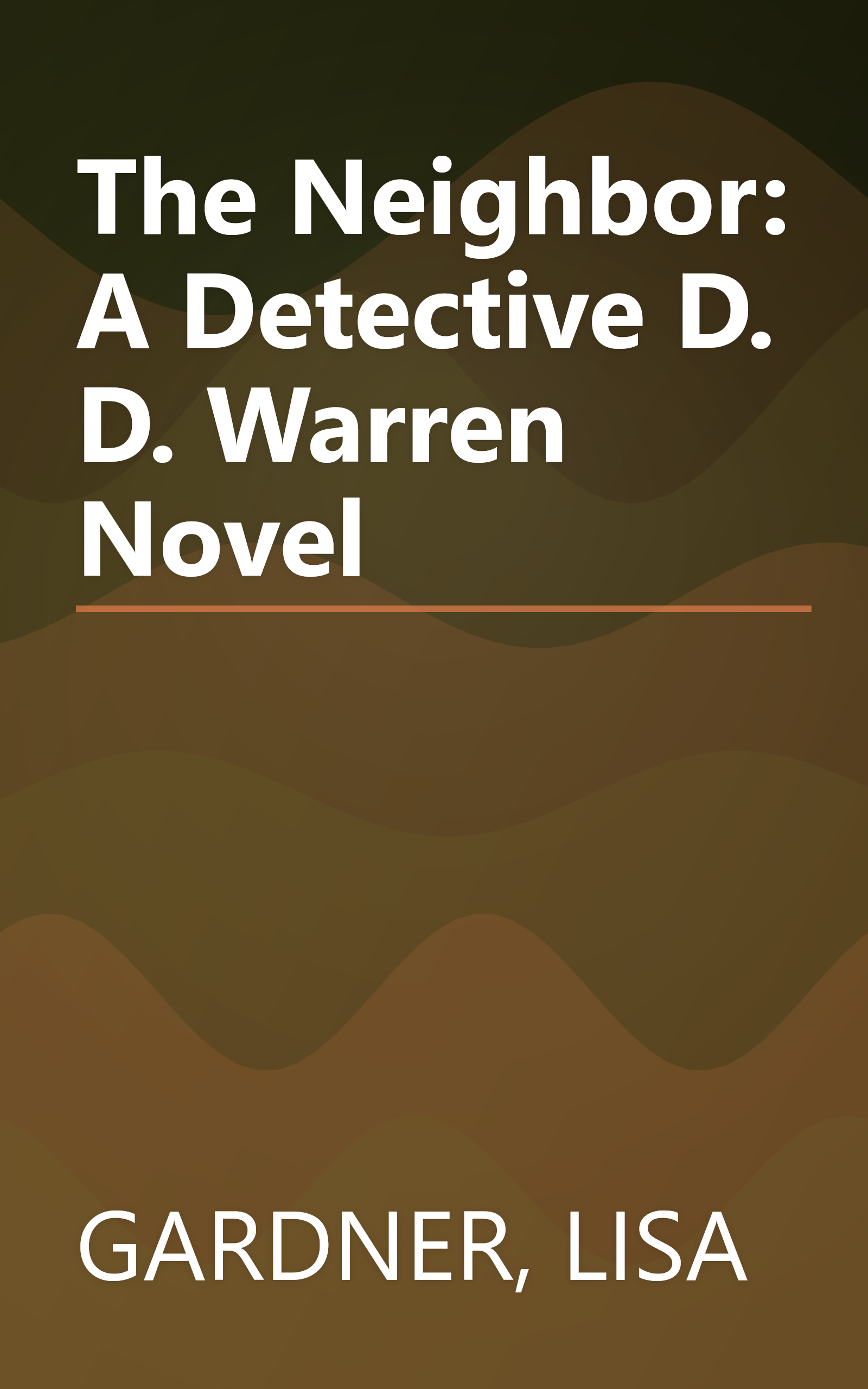 The Neighbor: A Detective D. D. Warren Novel book cover