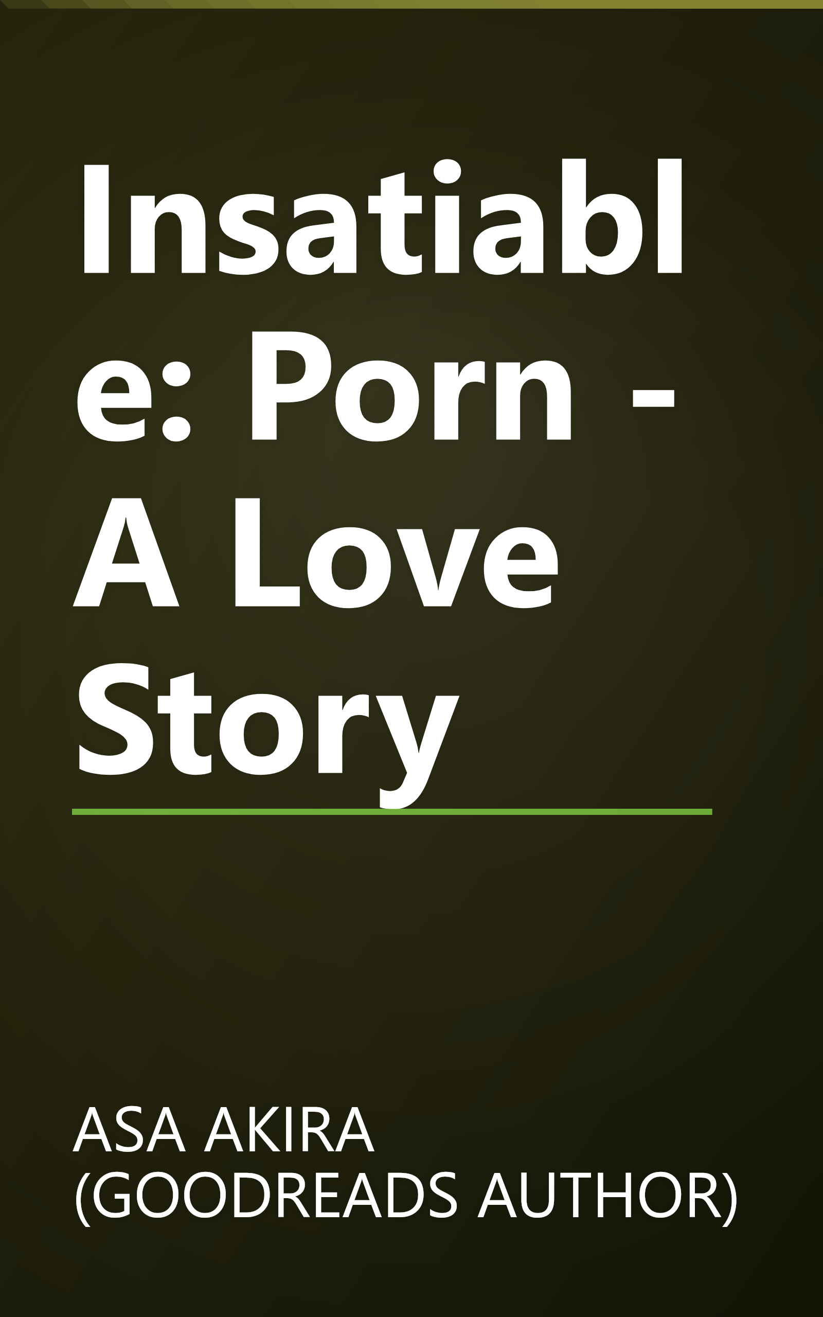 Insatiable: Porn - A Love Story book cover