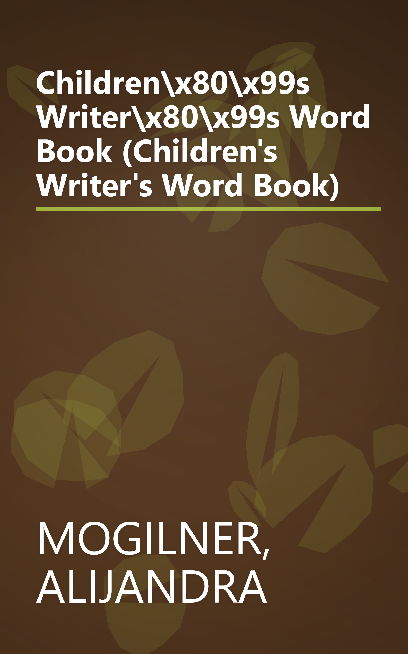 Children\x80\x99s Writer\x80\x99s Word Book (Children's Writer's Word Book) book cover