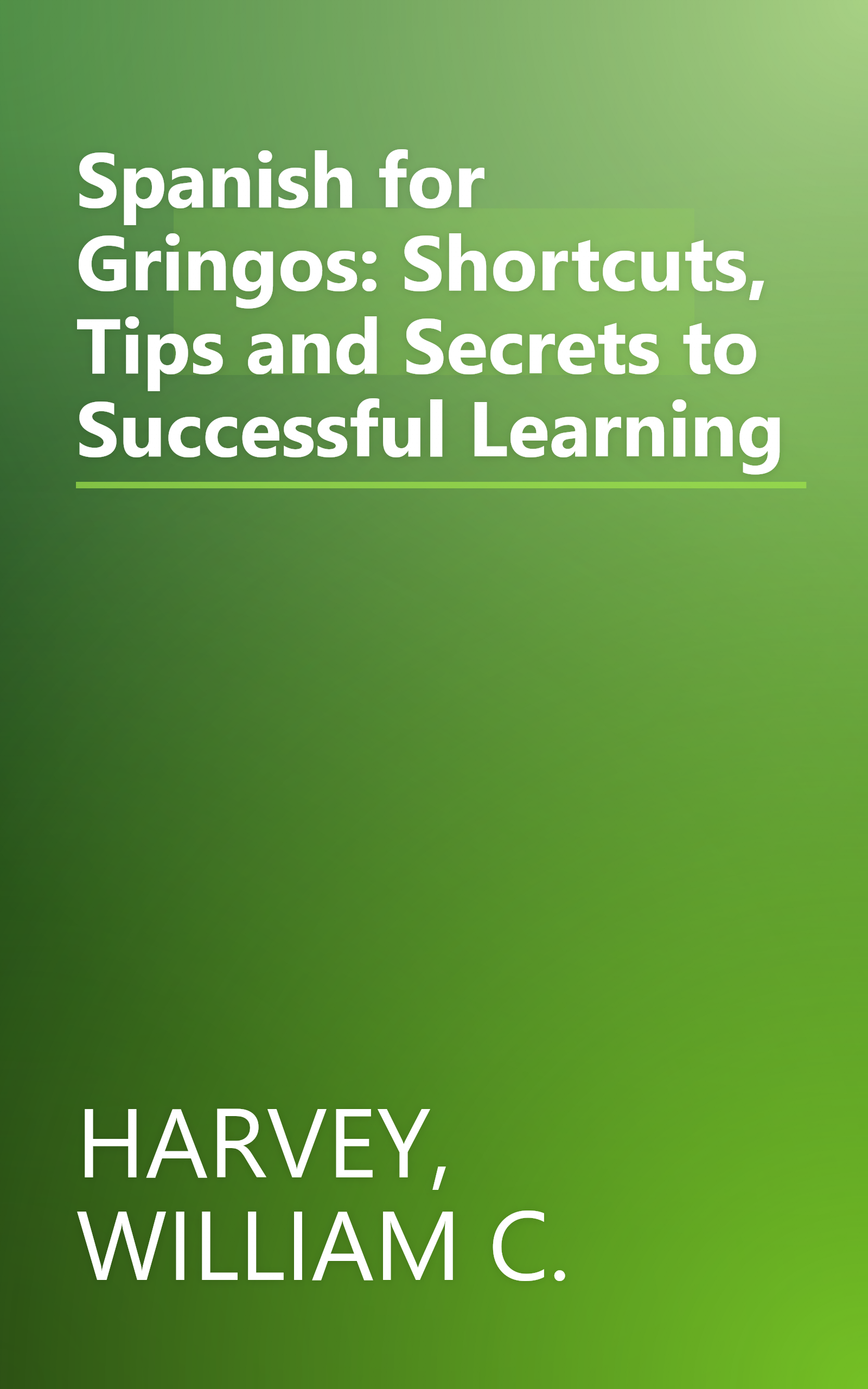 Spanish for Gringos: Shortcuts, Tips and Secrets to Successful Learning book cover