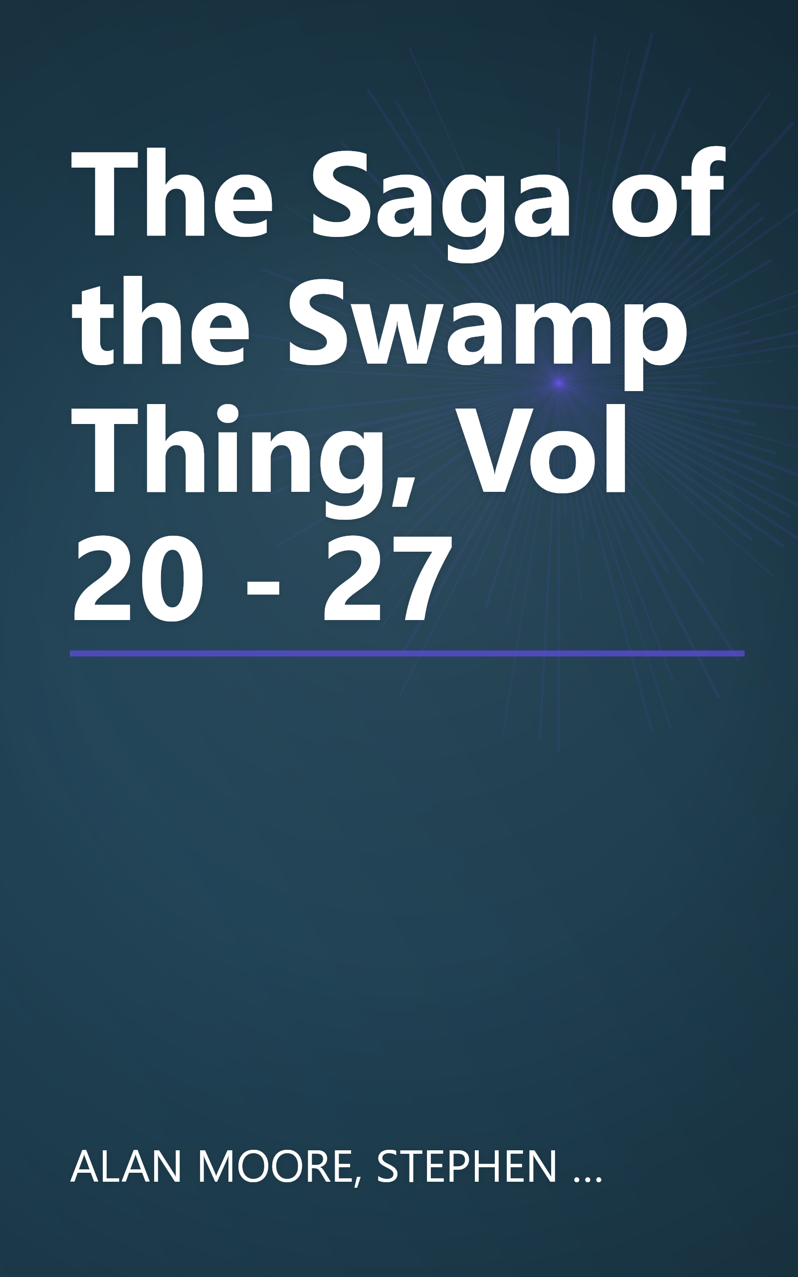 The Saga of the Swamp Thing, Vol 20 - 27 book cover