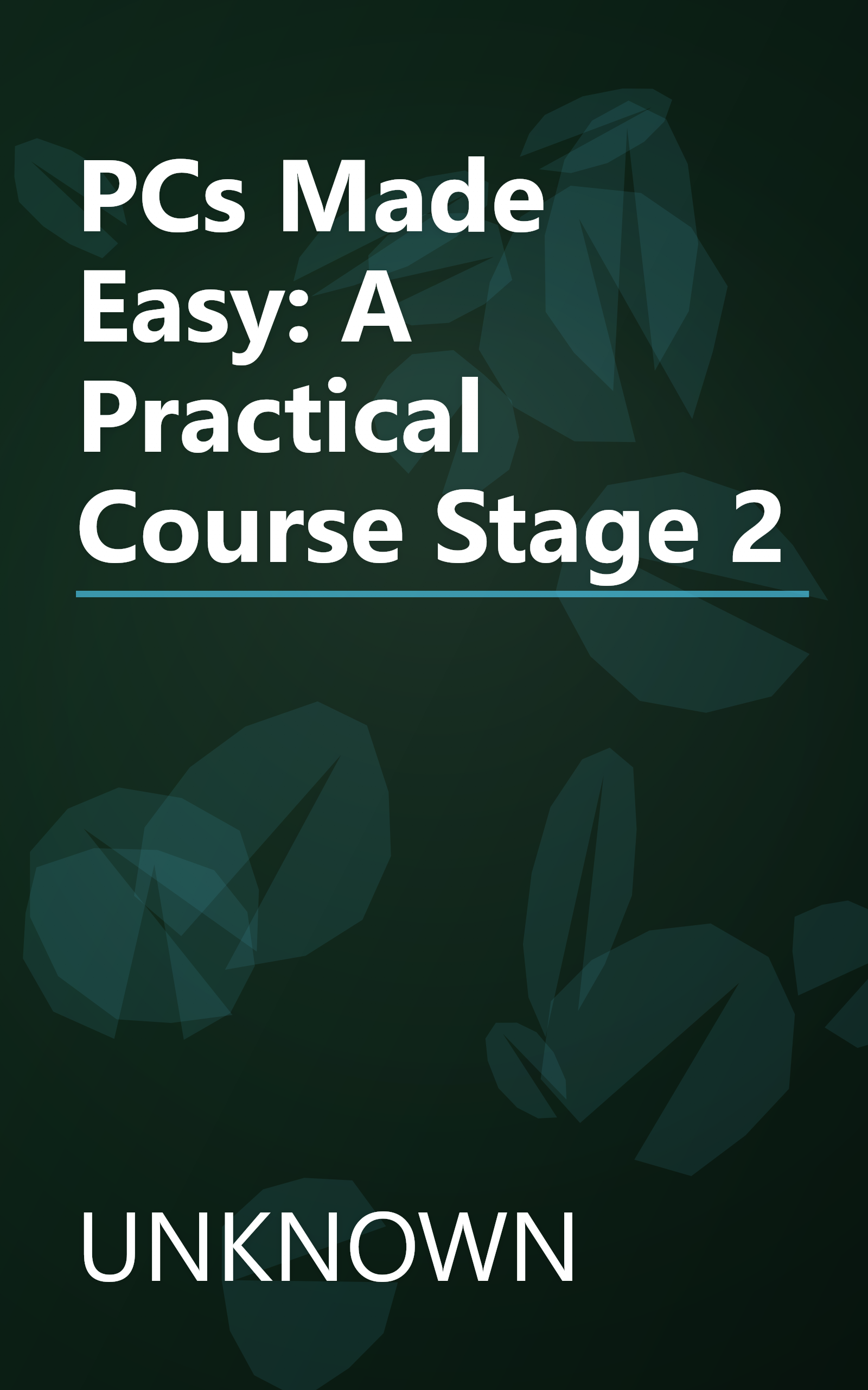 PCs Made Easy: A Practical Course Stage 2 book cover