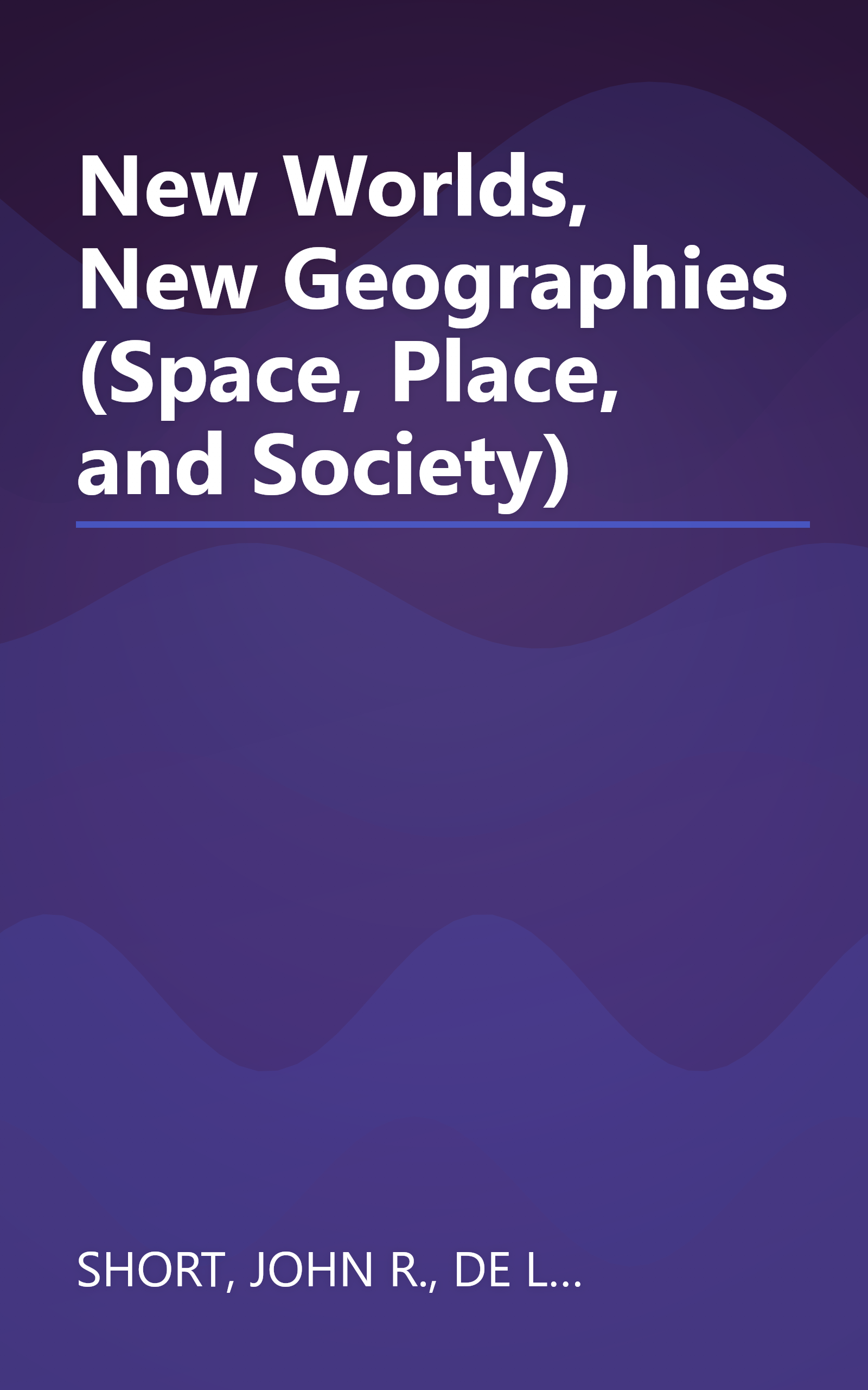 New Worlds, New Geographies (Space, Place, and Society) book cover