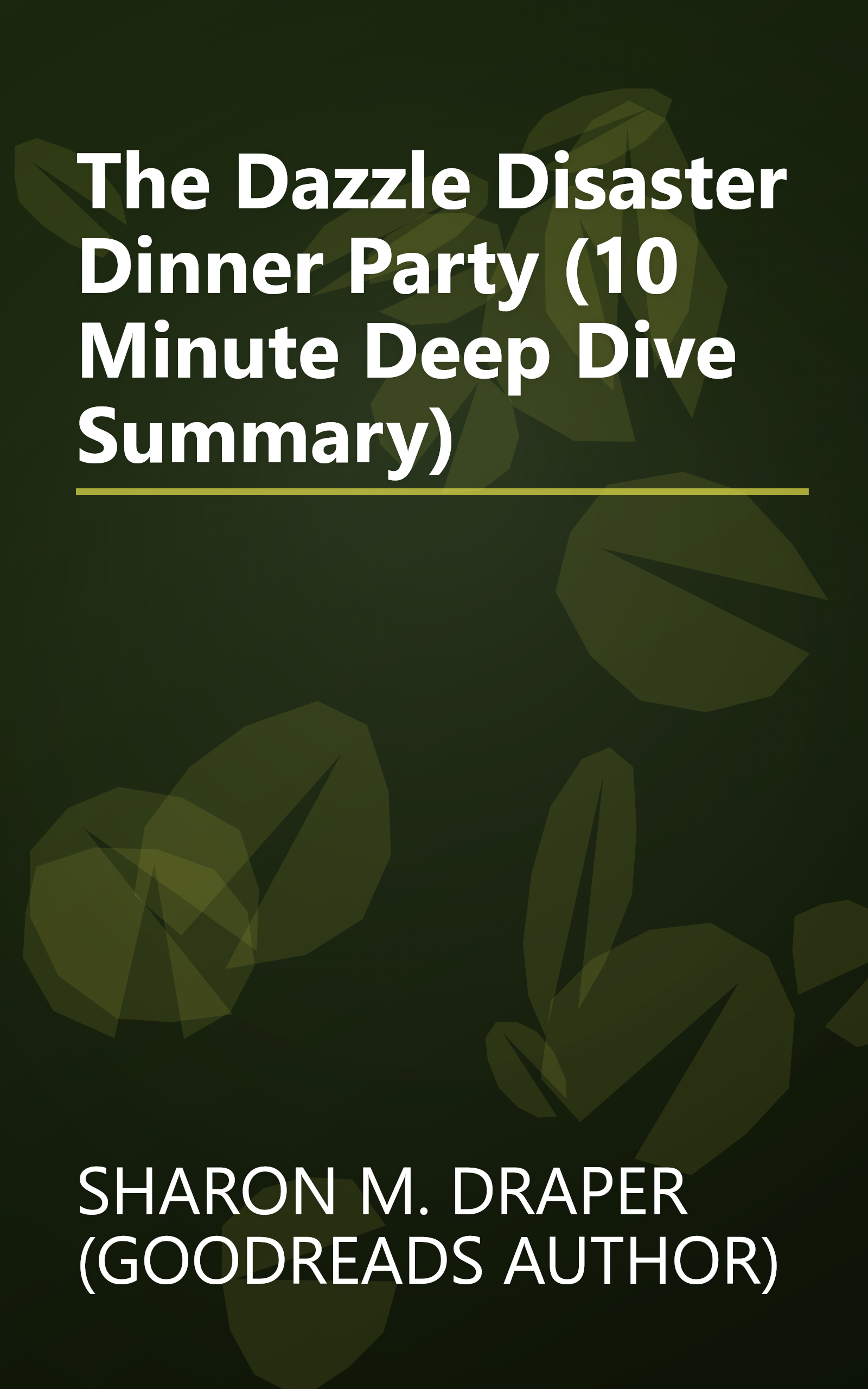 The Dazzle Disaster Dinner Party (10 Minute   Deep Dive Summary) book cover