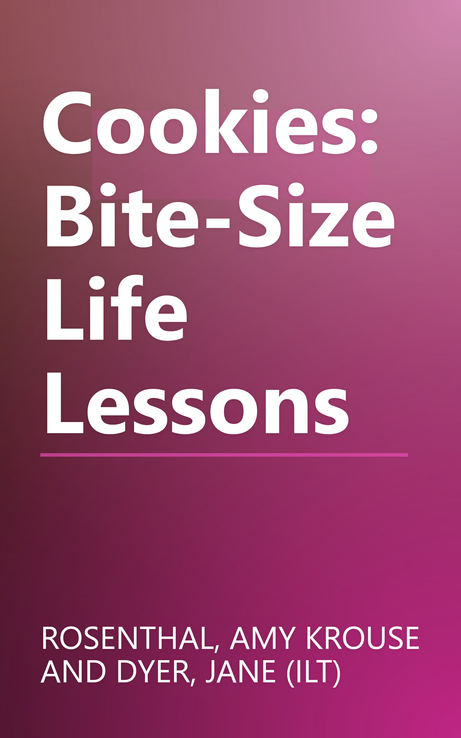 Cookies: Bite-Size Life Lessons book cover