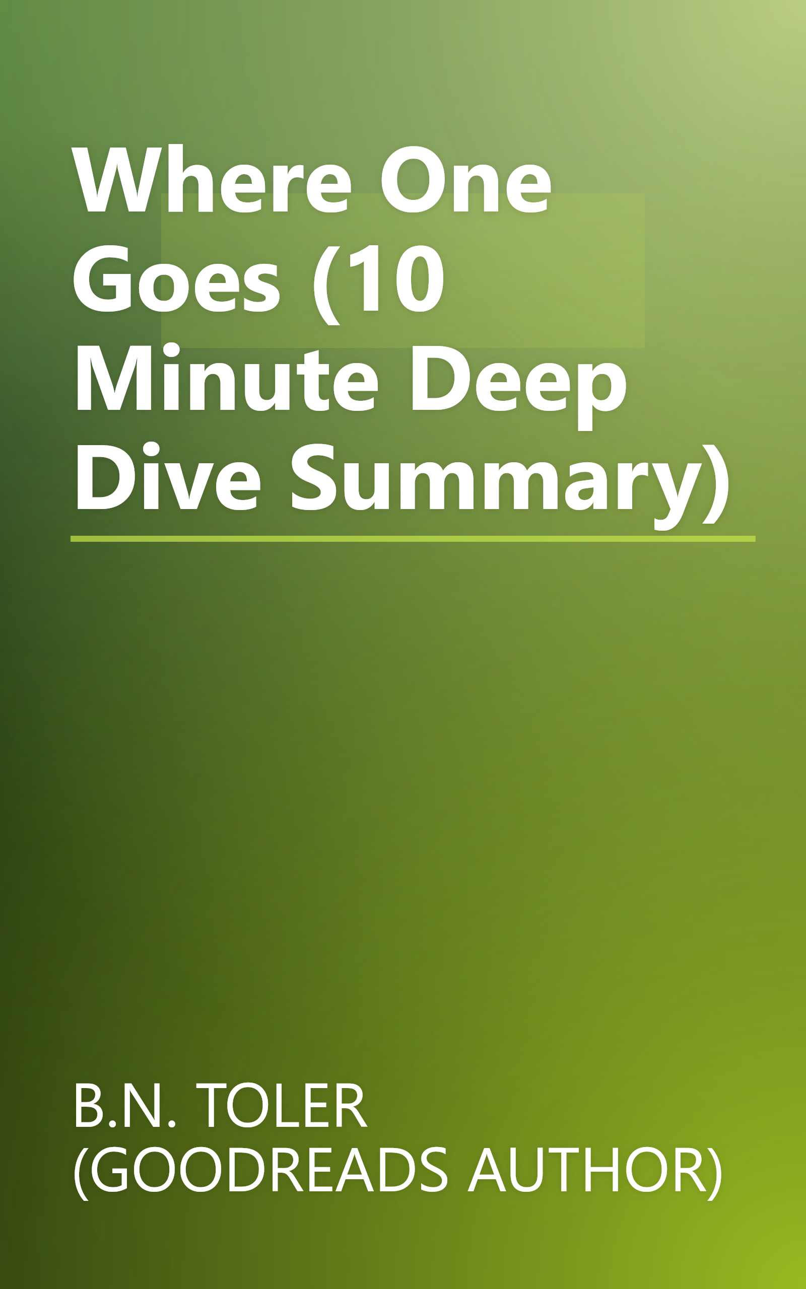 Where One Goes (10 Minute   Deep Dive Summary) book cover