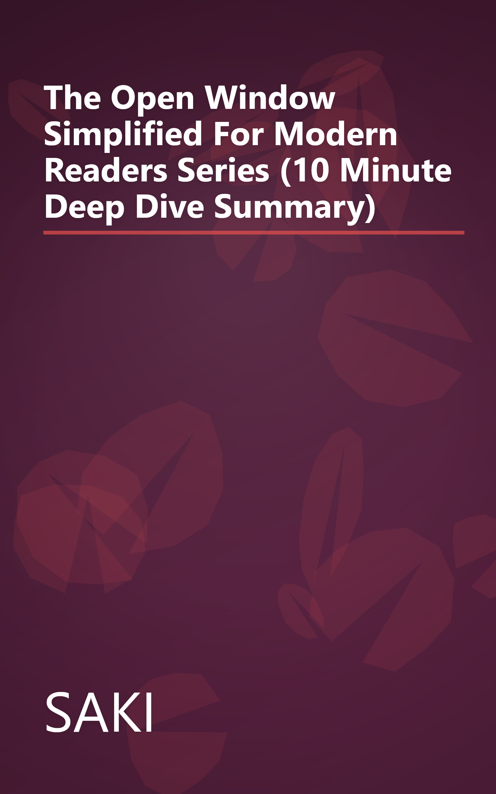 The Open Window  Simplified For Modern Readers Series  (10 Minute   Deep Dive Summary) book cover