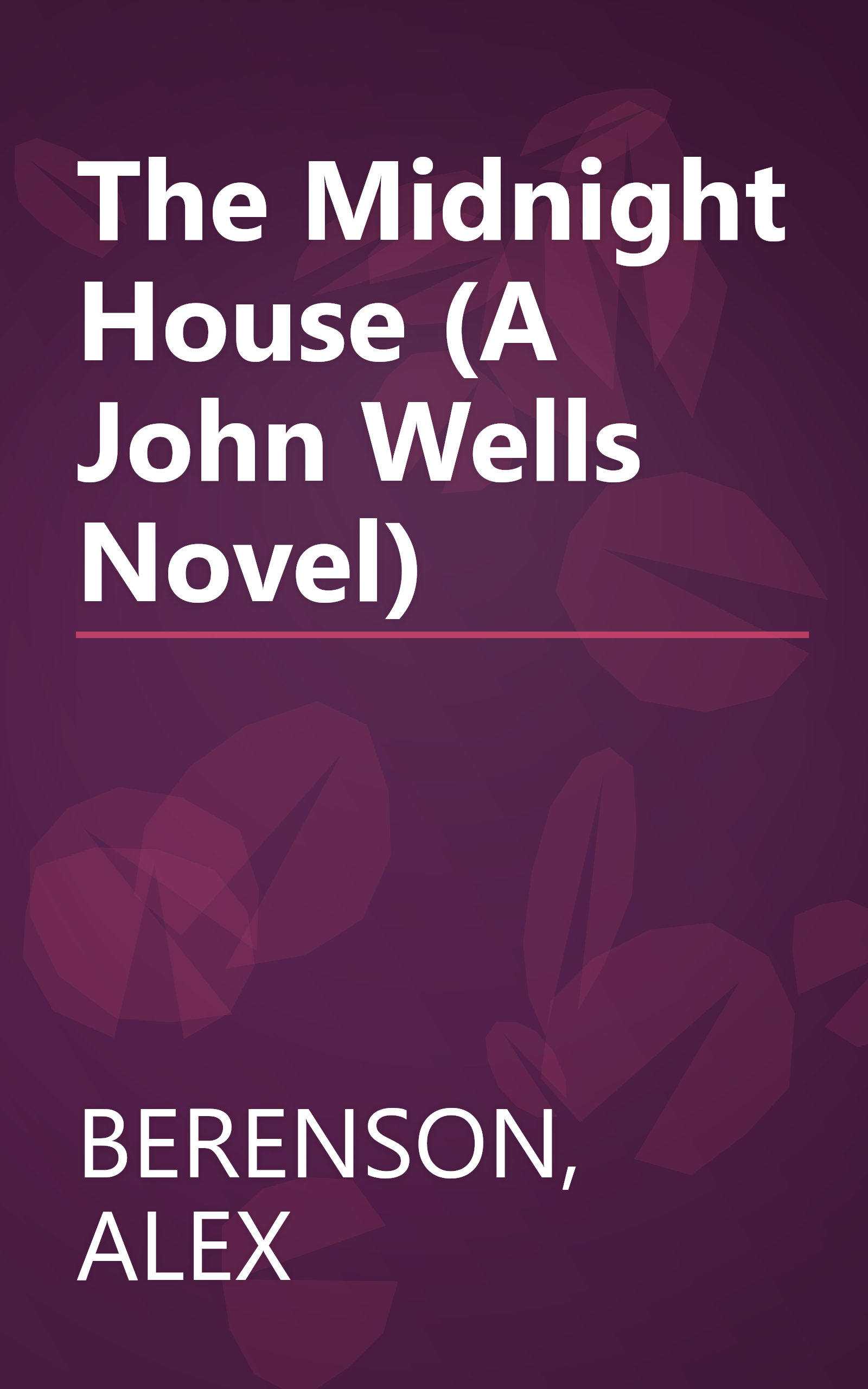 The Midnight House (A John Wells Novel) book cover