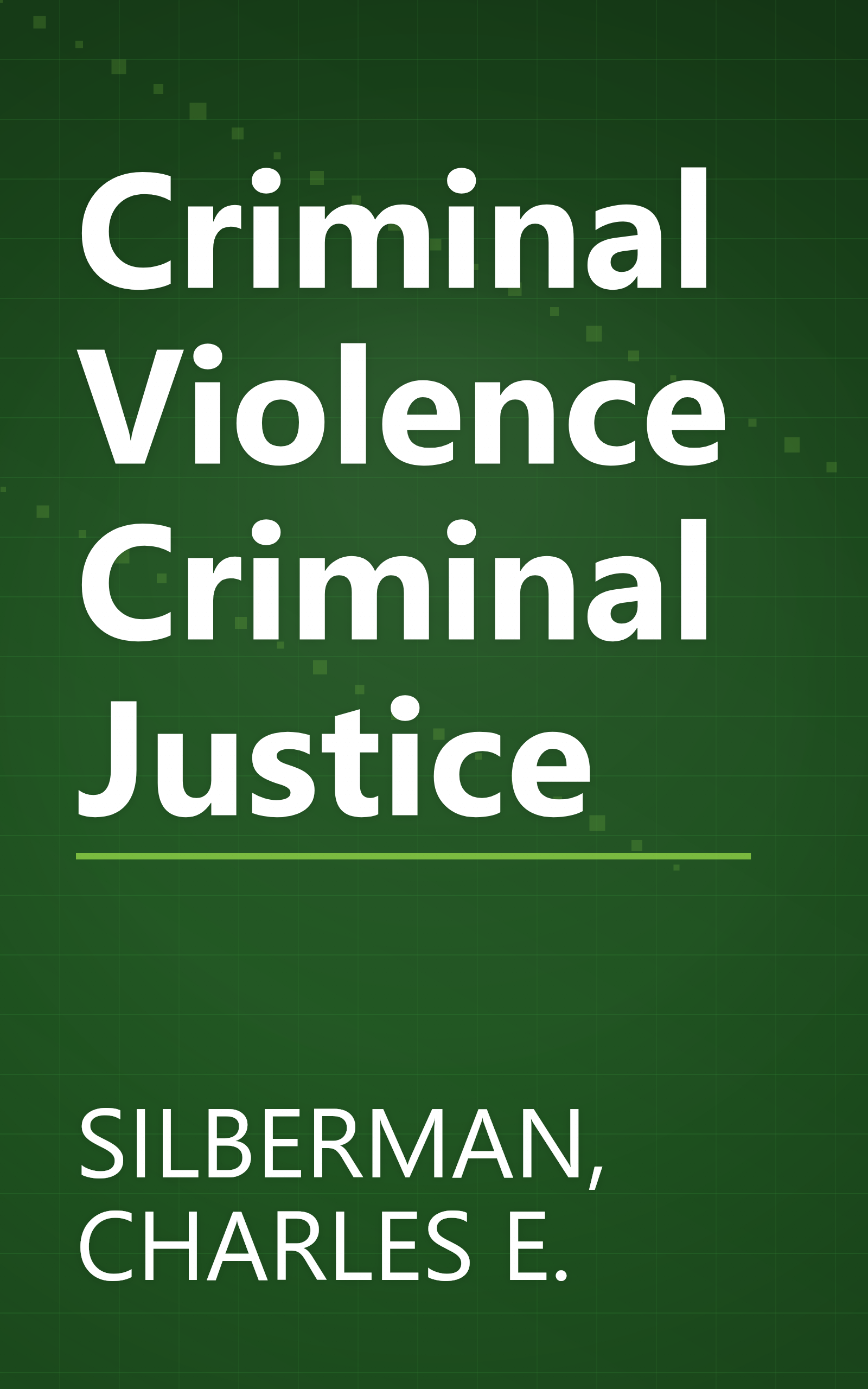 Criminal Violence Criminal Justice book cover