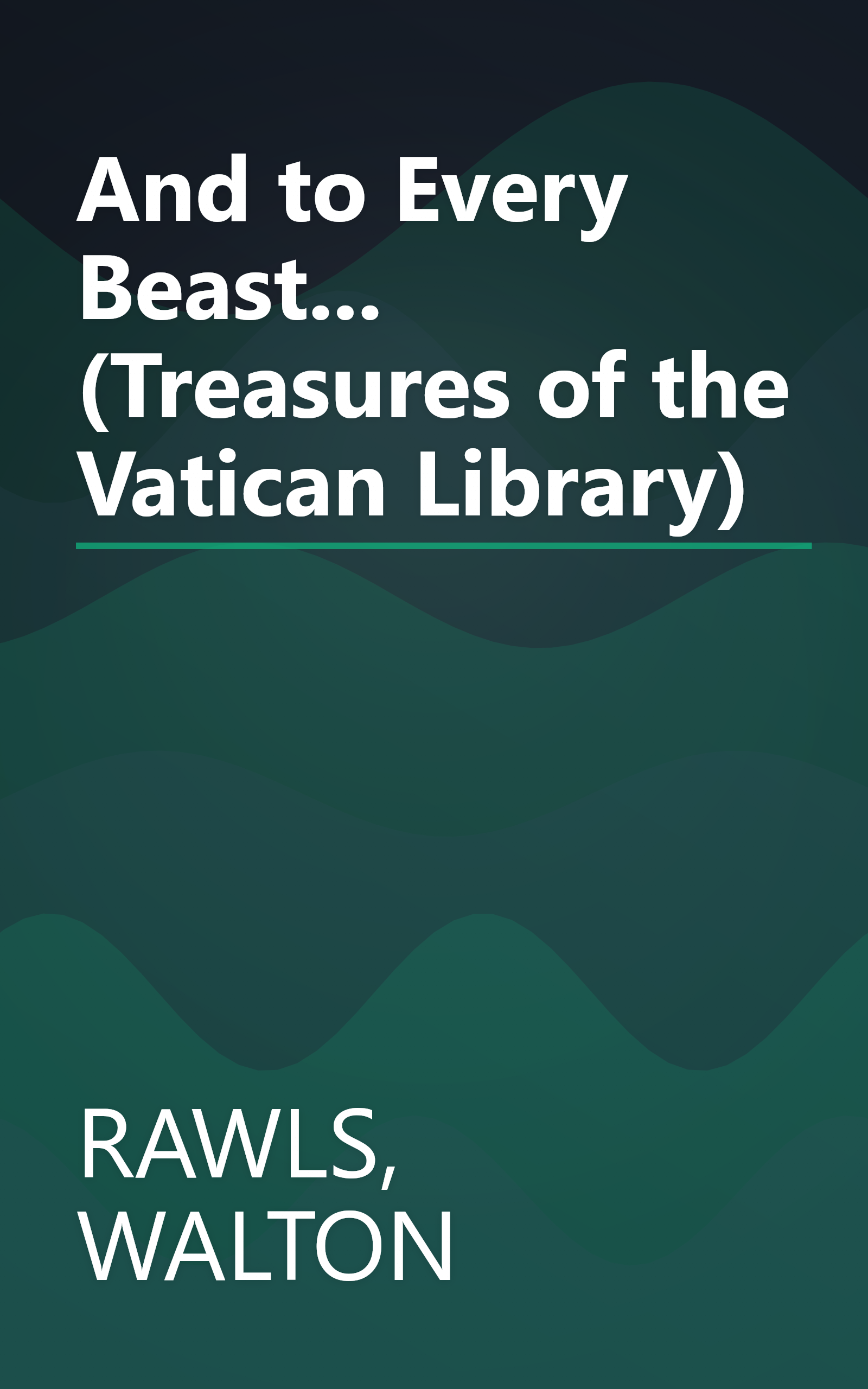 And to Every Beast... (Treasures of the Vatican Library) book cover