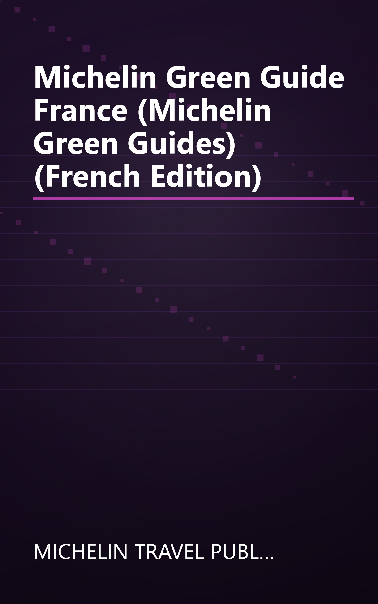 Michelin Green Guide France (Michelin Green Guides) (French Edition) book cover