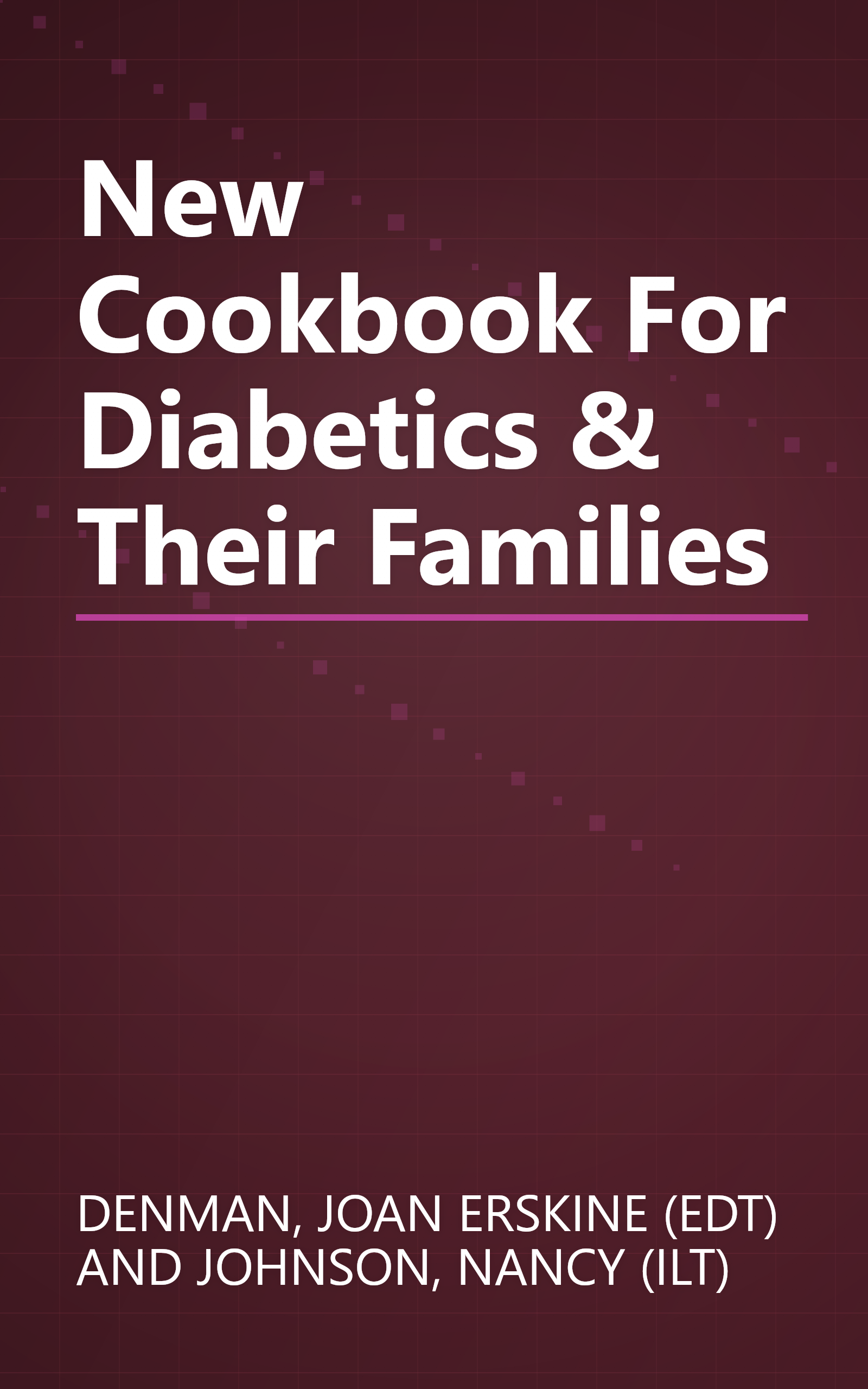 New Cookbook For Diabetics & Their Families book cover