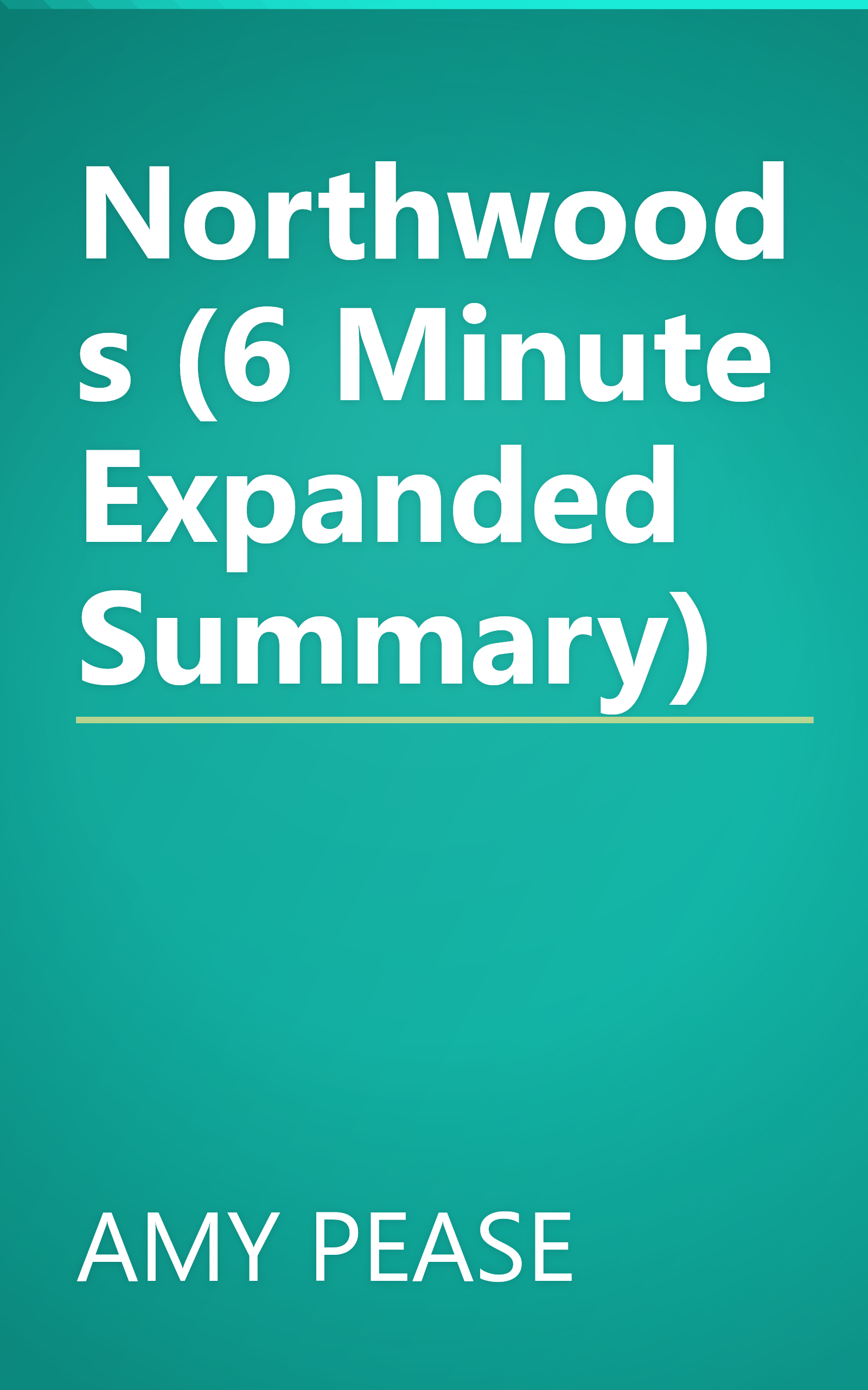 Northwoods (6 Minute   Expanded Summary) book cover