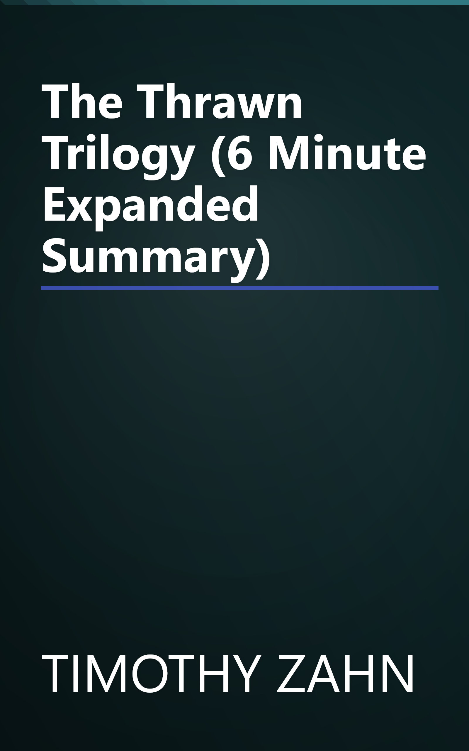 The Thrawn Trilogy (6 Minute   Expanded Summary) book cover