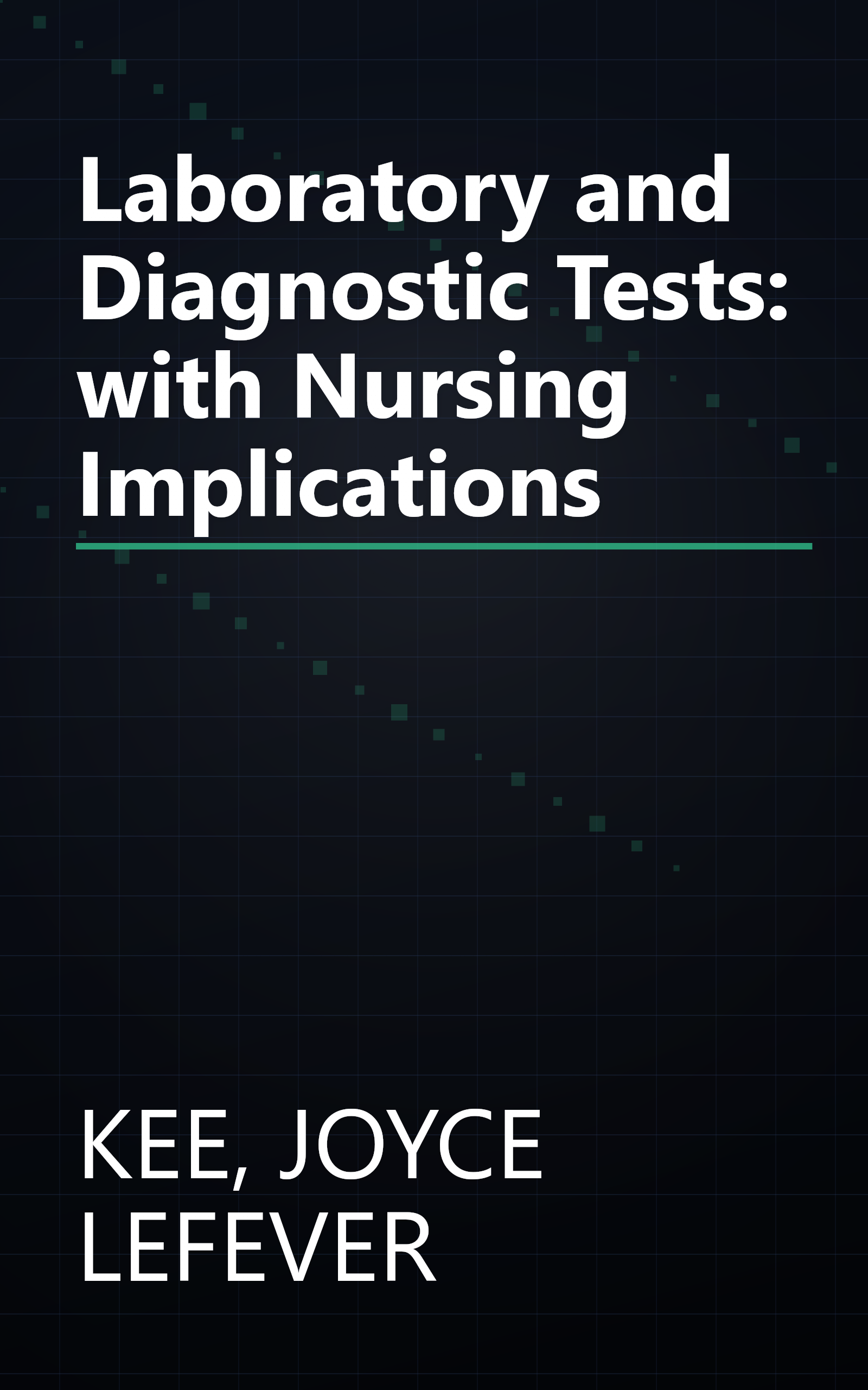 Laboratory and Diagnostic Tests: with Nursing Implications book cover