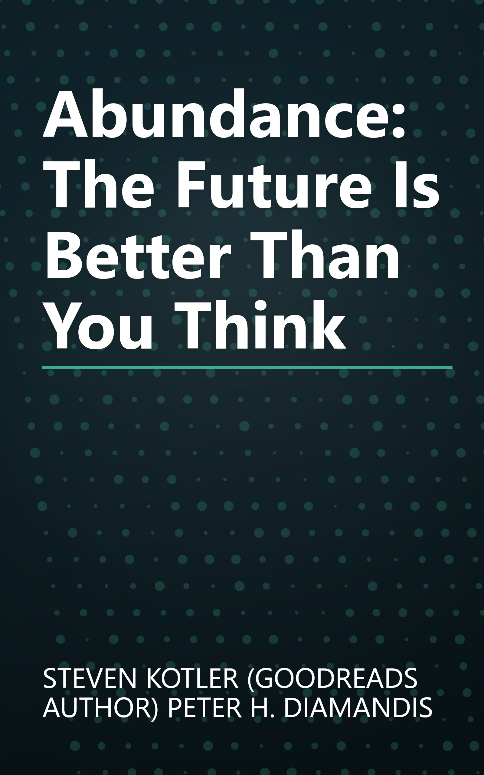 Abundance: The Future Is Better Than You Think book cover