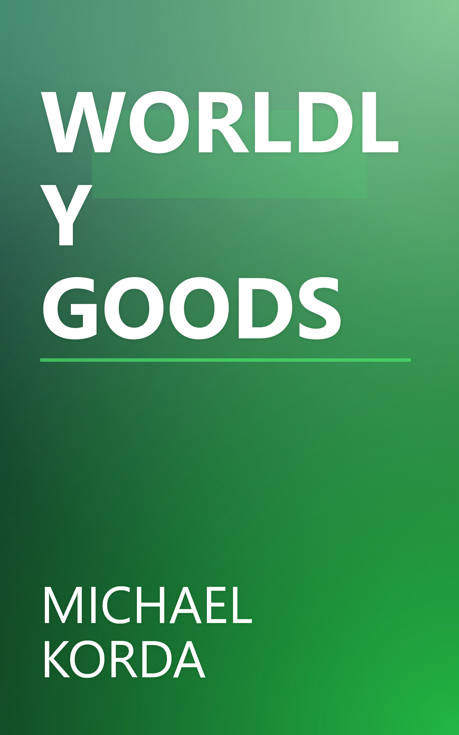 WORLDLY GOODS book cover
