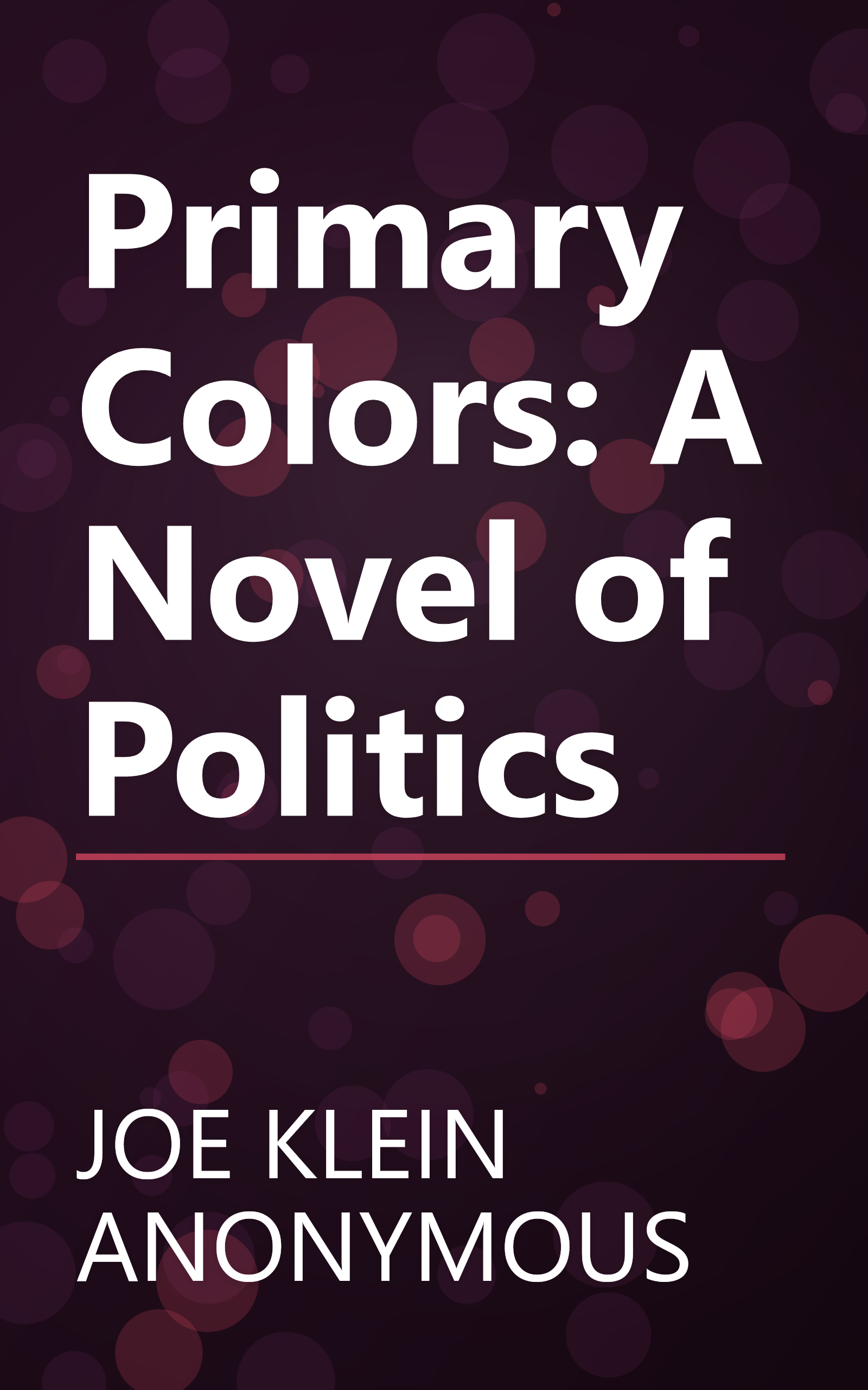 Primary Colors: A Novel of Politics book cover