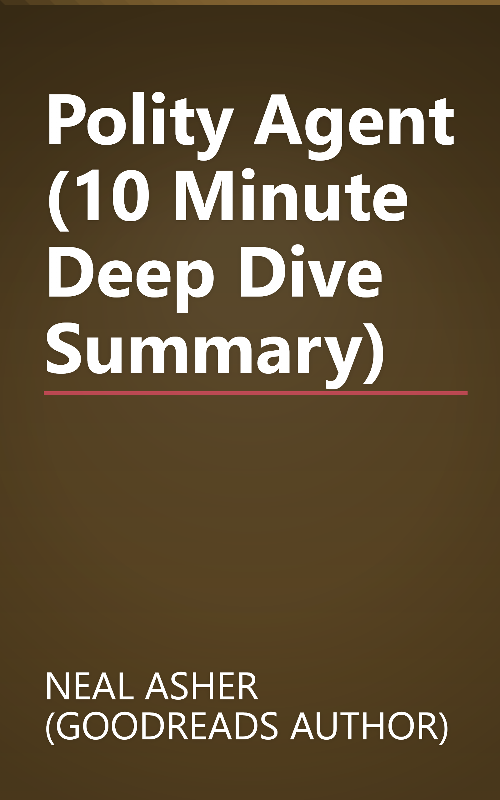 Polity Agent (10 Minute   Deep Dive Summary) book cover