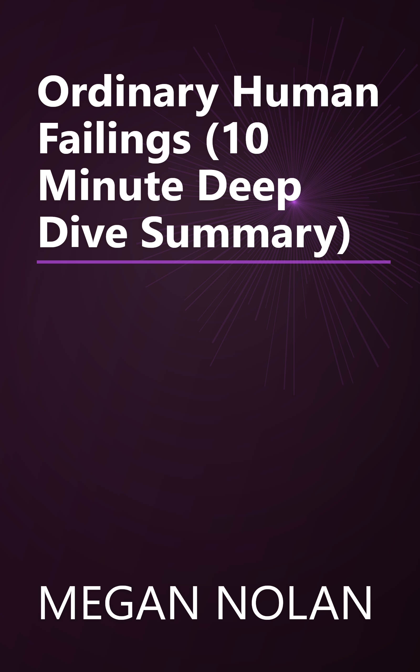 Ordinary Human Failings (10 Minute   Deep Dive Summary) book cover