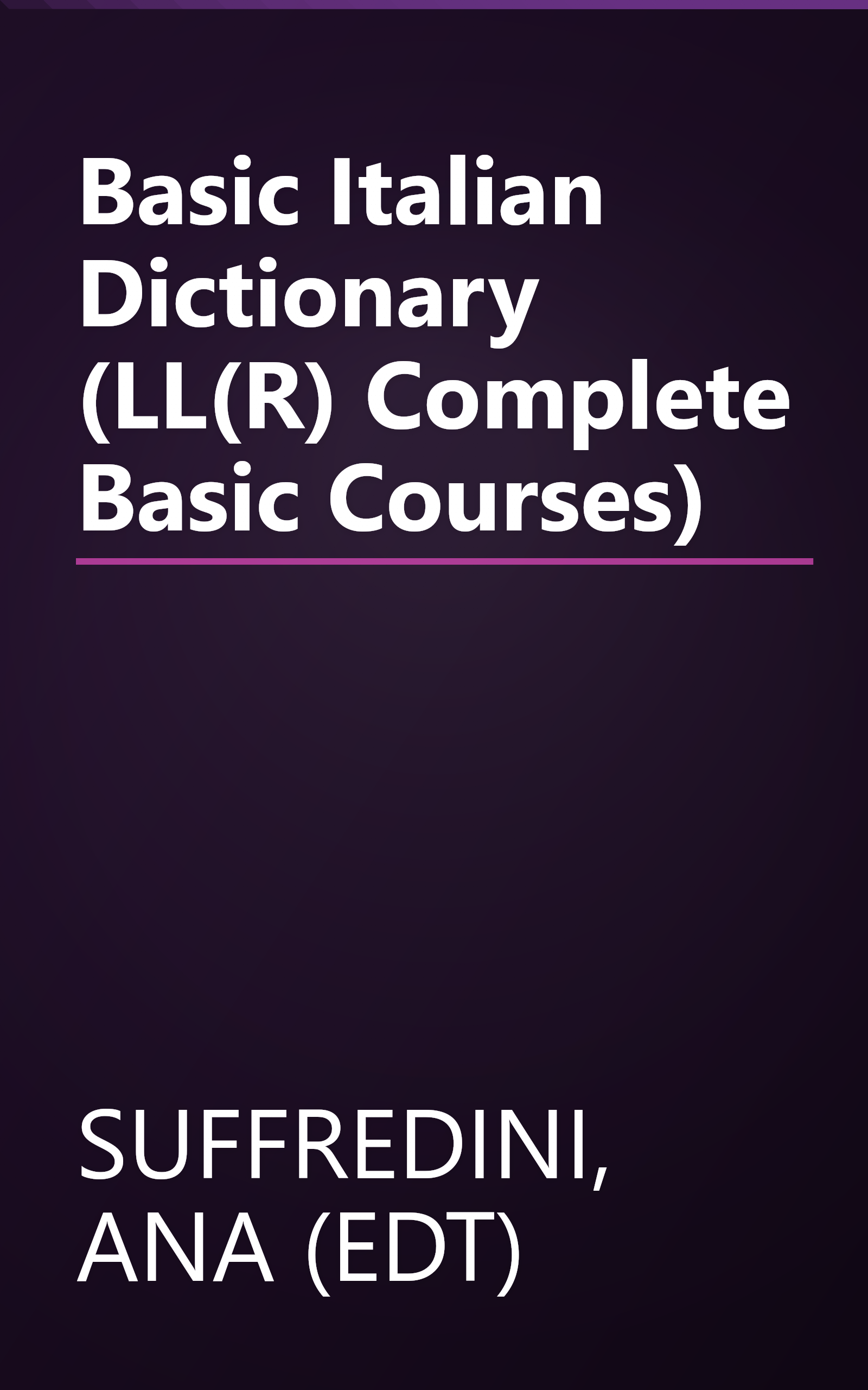 Basic Italian Dictionary (LL(R) Complete Basic Courses) book cover