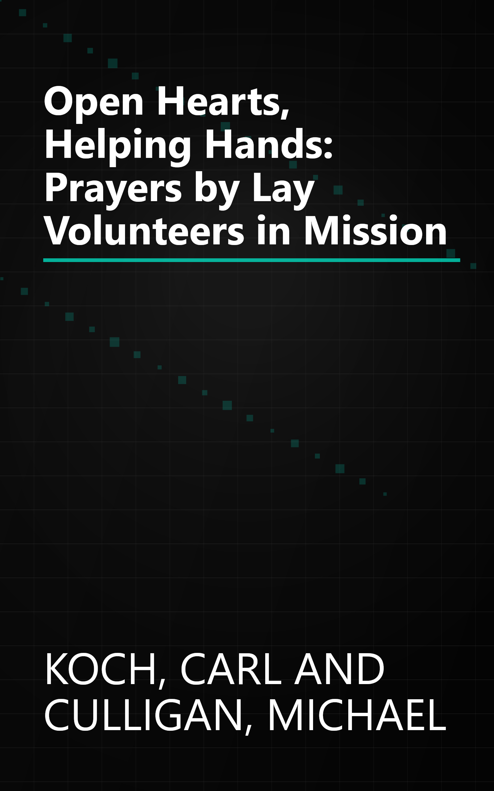 Open Hearts, Helping Hands: Prayers by Lay Volunteers in Mission book cover