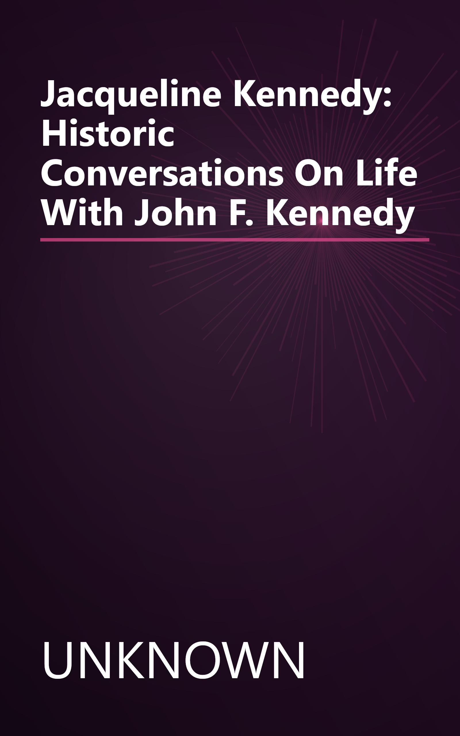 Jacqueline Kennedy: Historic Conversations On Life With John F. Kennedy book cover