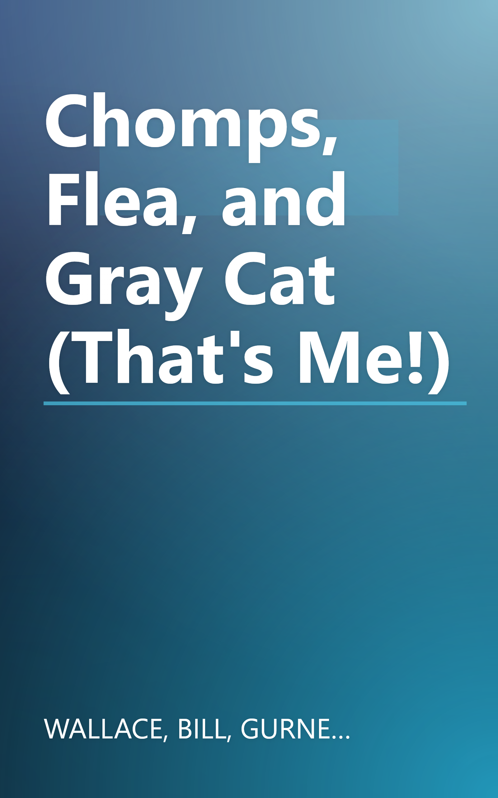 Chomps, Flea, and Gray Cat (That's Me!) book cover