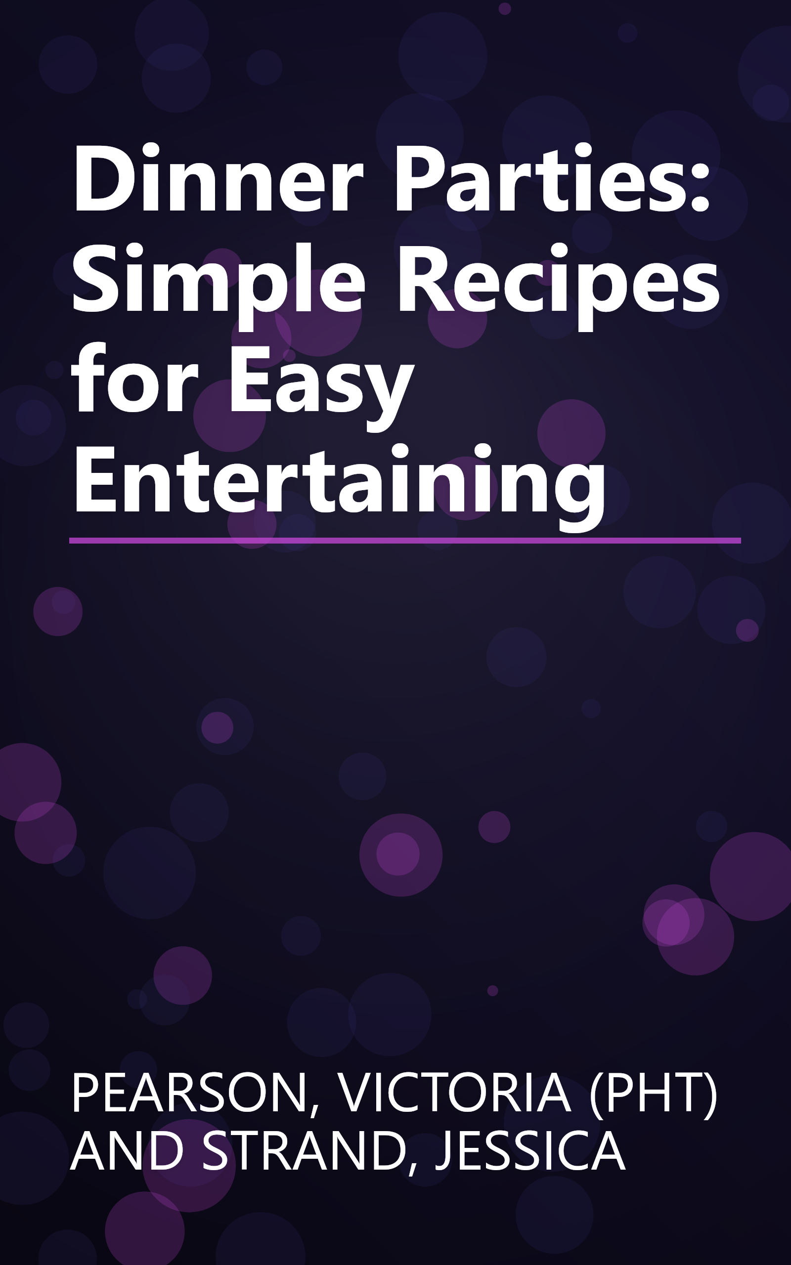 Dinner Parties: Simple Recipes for Easy Entertaining book cover