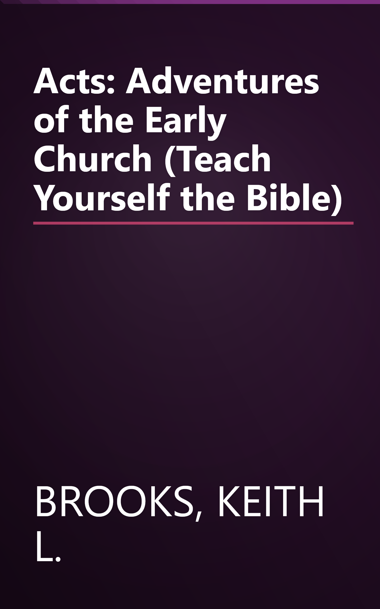 Acts: Adventures of the Early Church (Teach Yourself the Bible) book cover