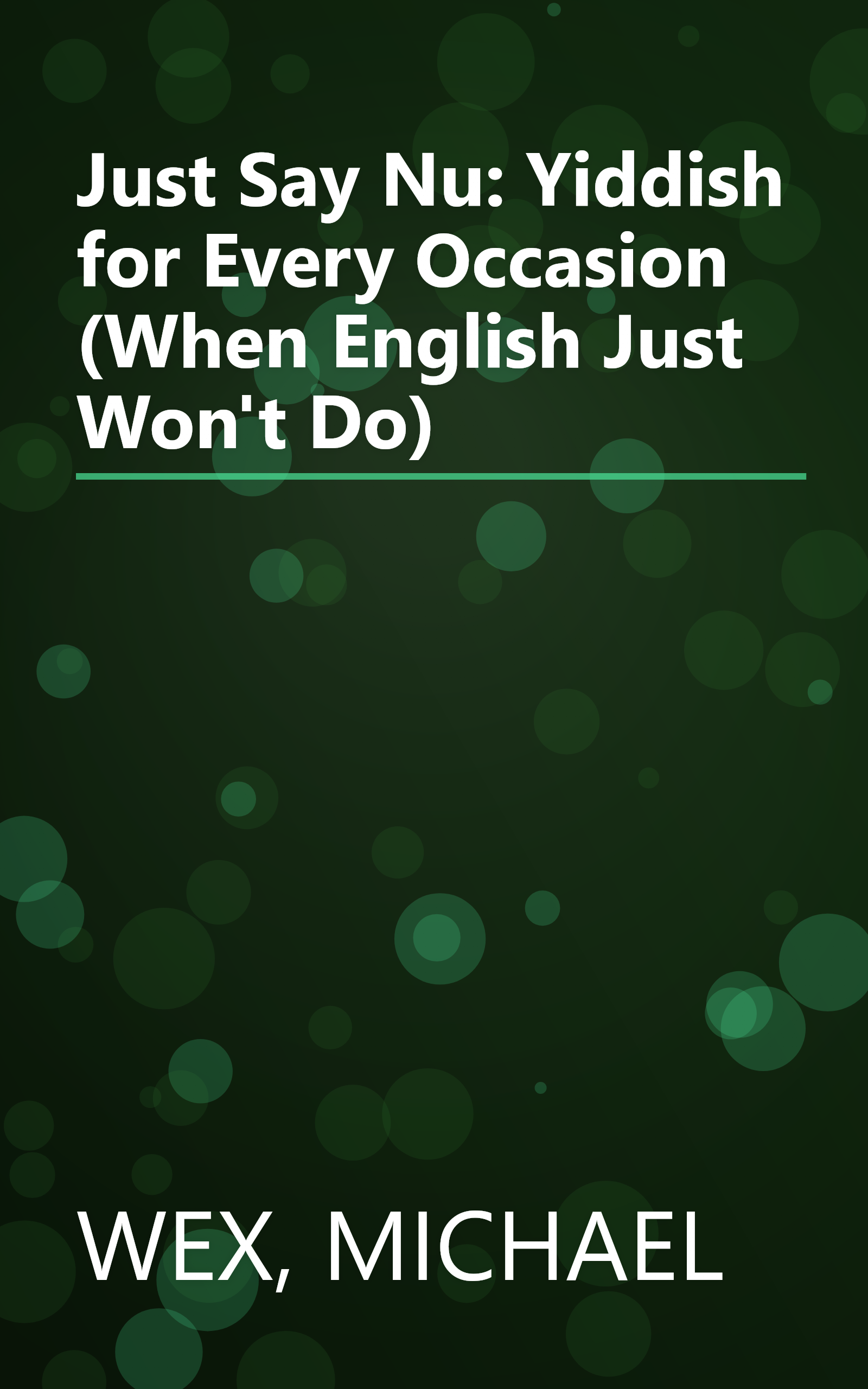 Just Say Nu: Yiddish for Every Occasion (When English Just Won't Do) book cover