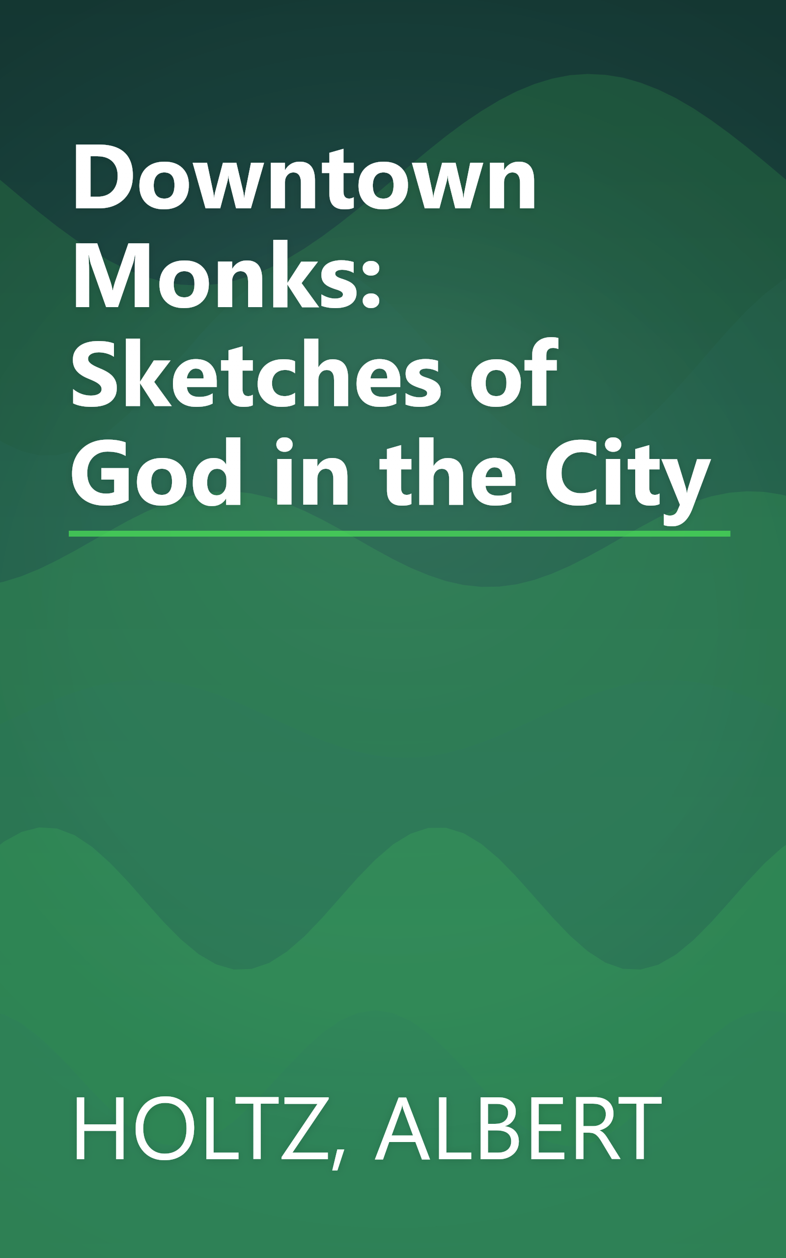 Downtown Monks: Sketches of God in the City book cover