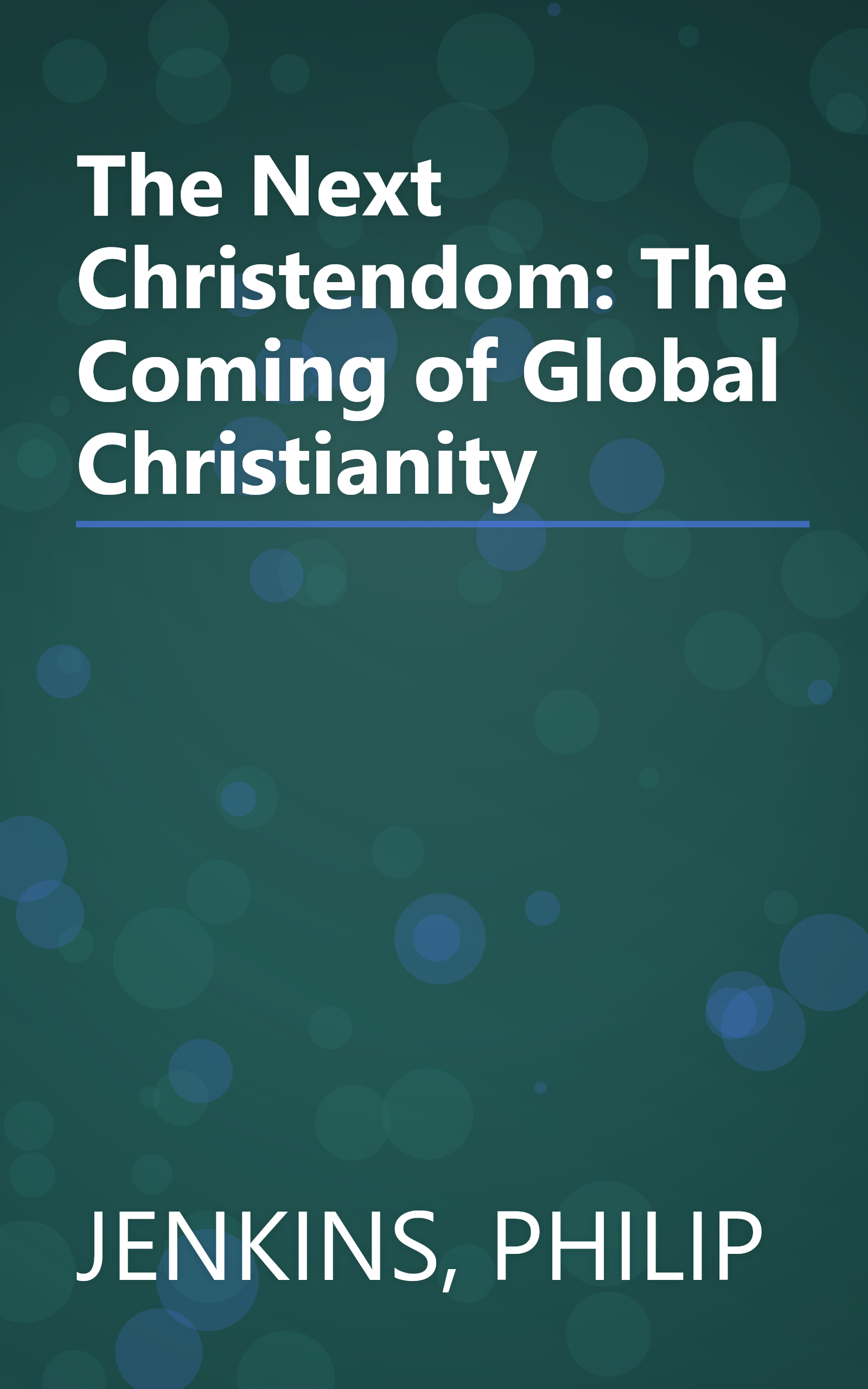 The Next Christendom: The Coming of Global Christianity book cover