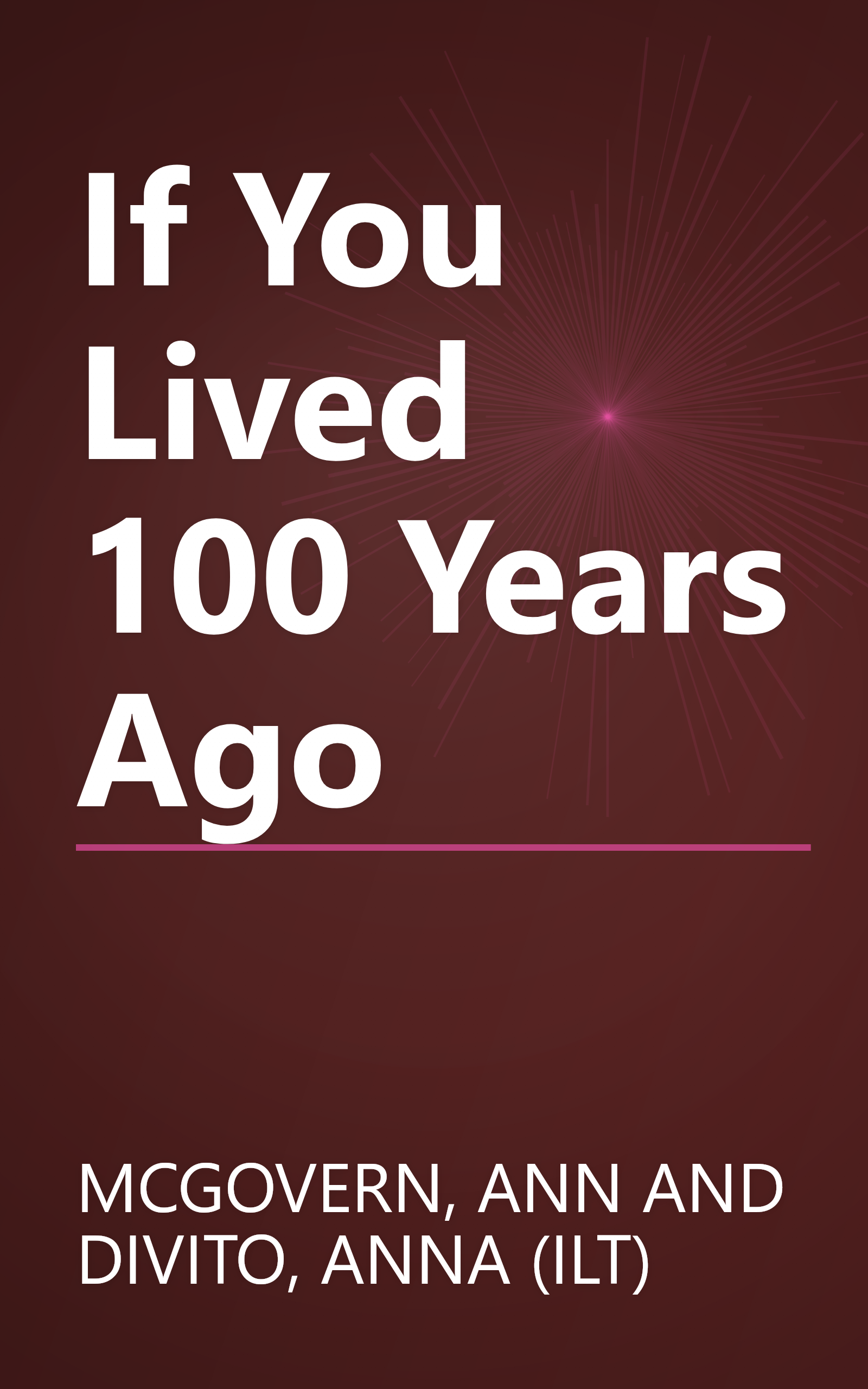 If You Lived 100 Years Ago book cover