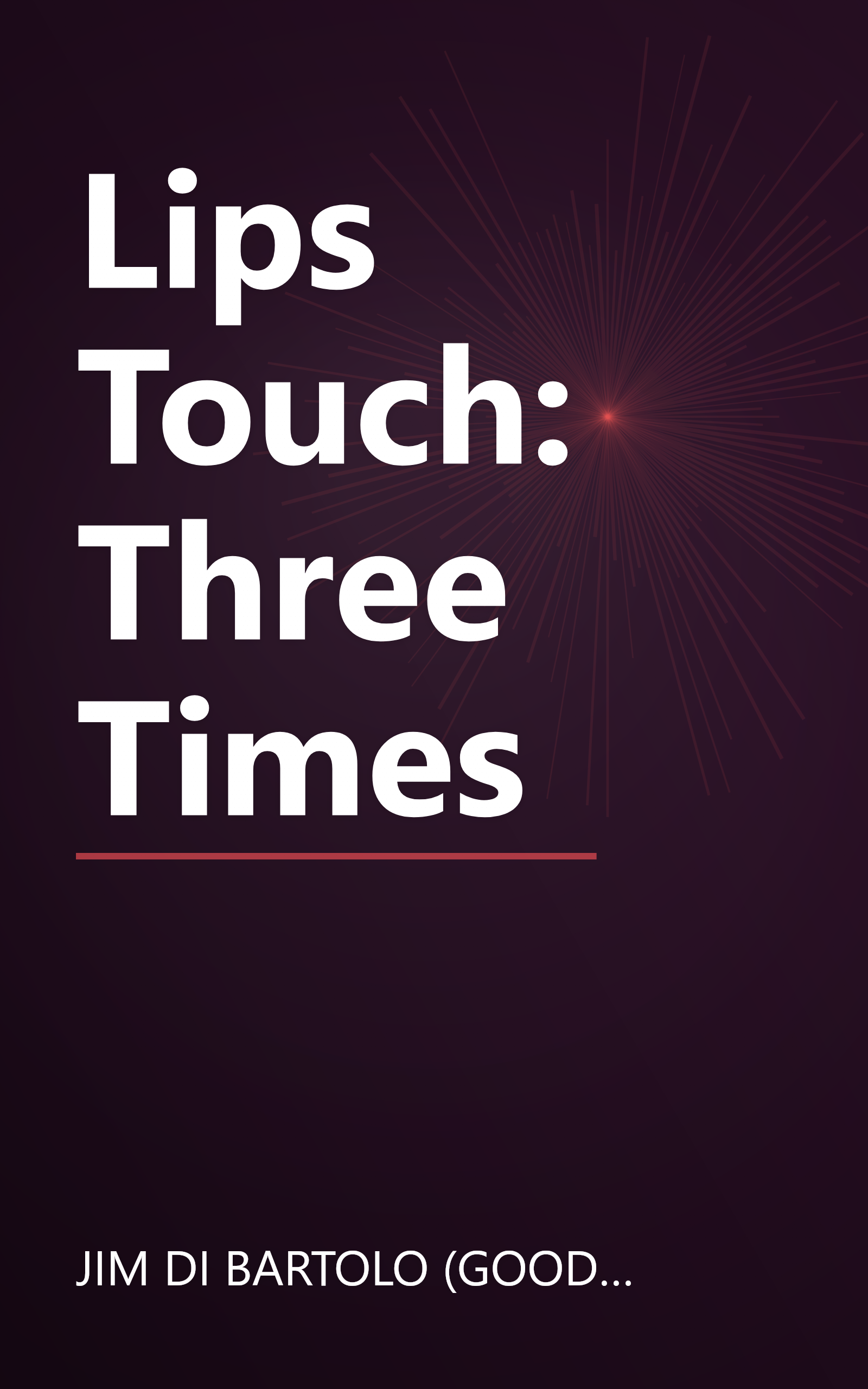 Lips Touch: Three Times book cover