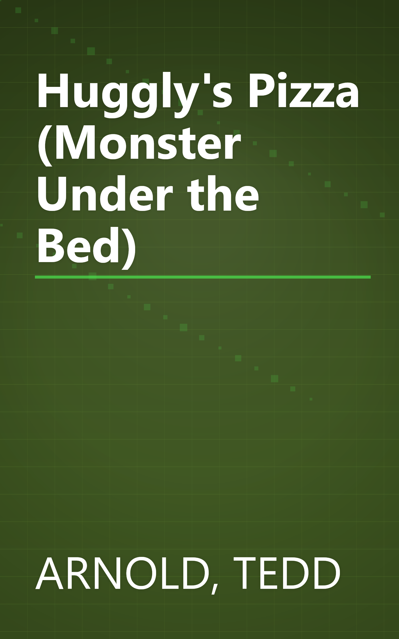 Huggly's Pizza (Monster Under the Bed) book cover