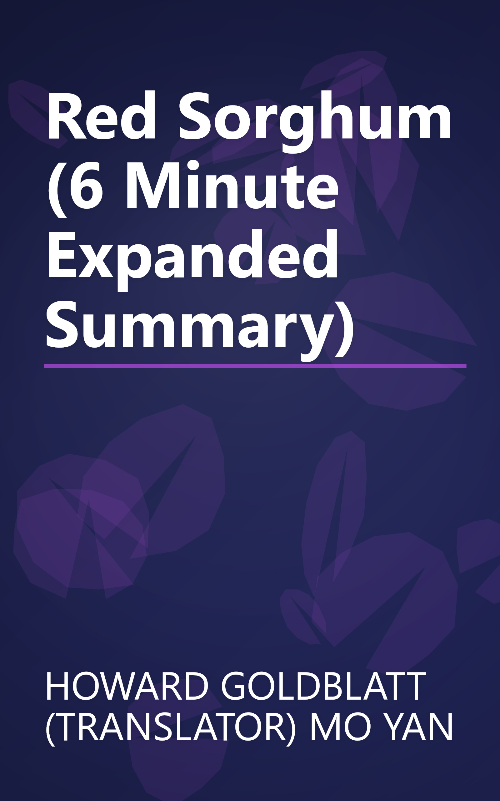 Red Sorghum (6 Minute   Expanded Summary) book cover