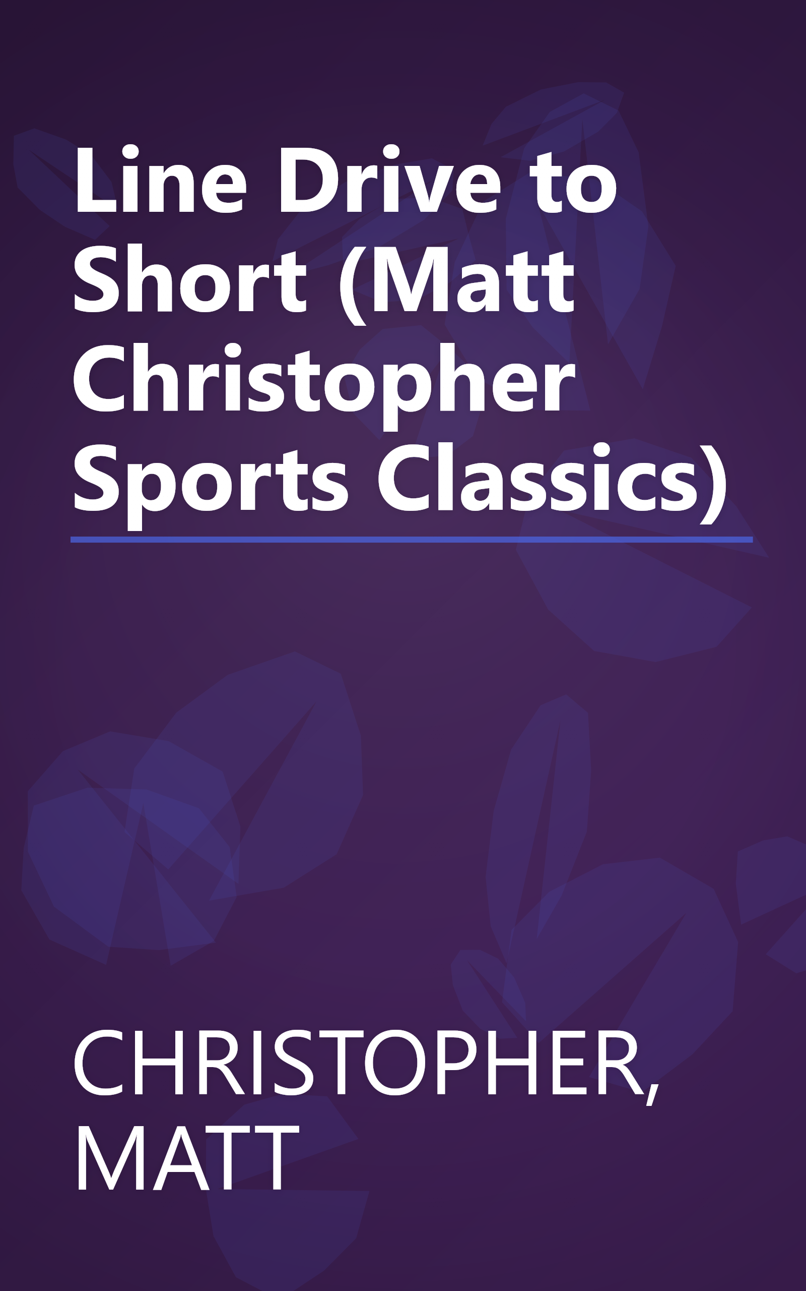 Line Drive to Short (Matt Christopher Sports Classics) book cover