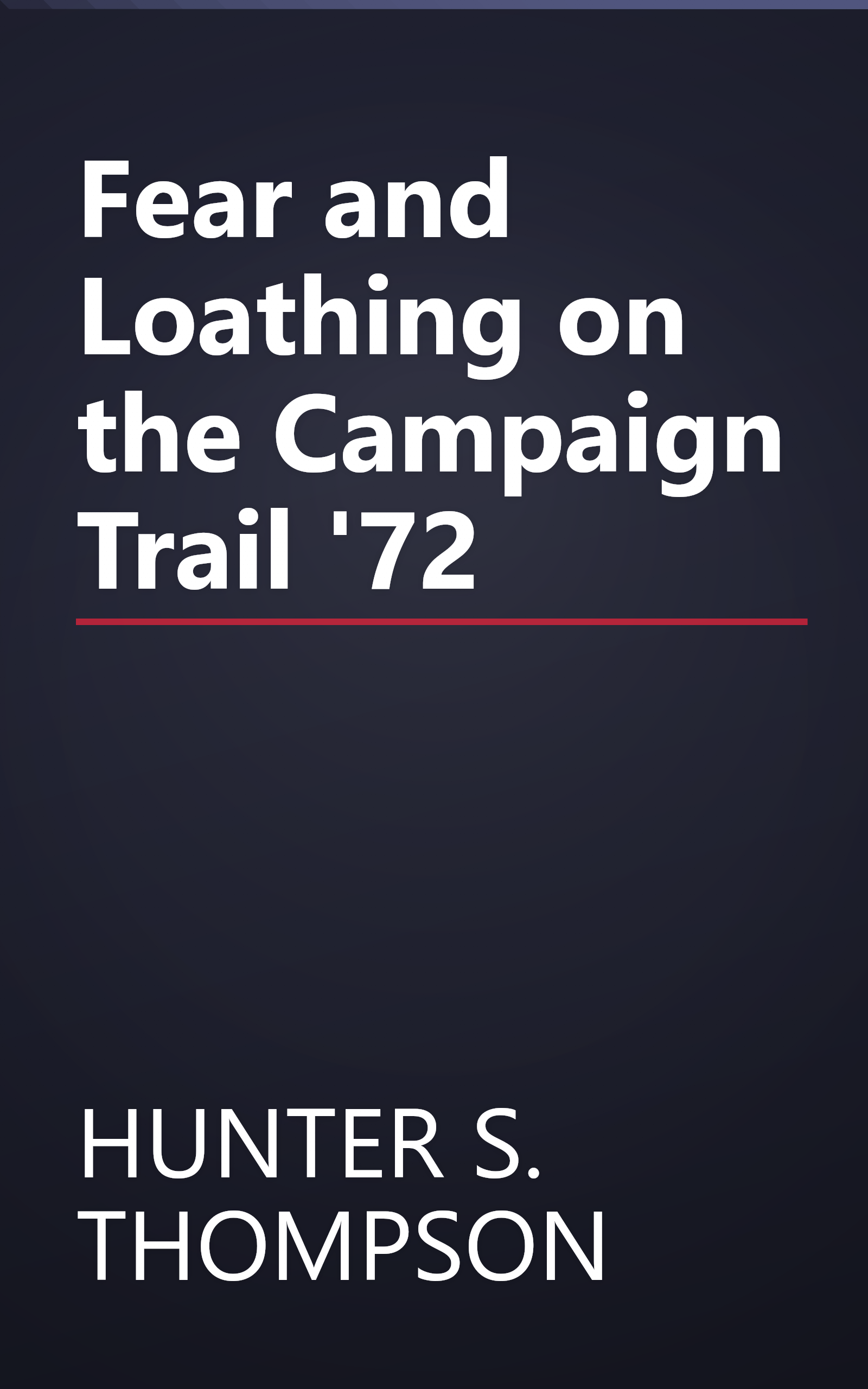 Fear and Loathing on the Campaign Trail '72 book cover