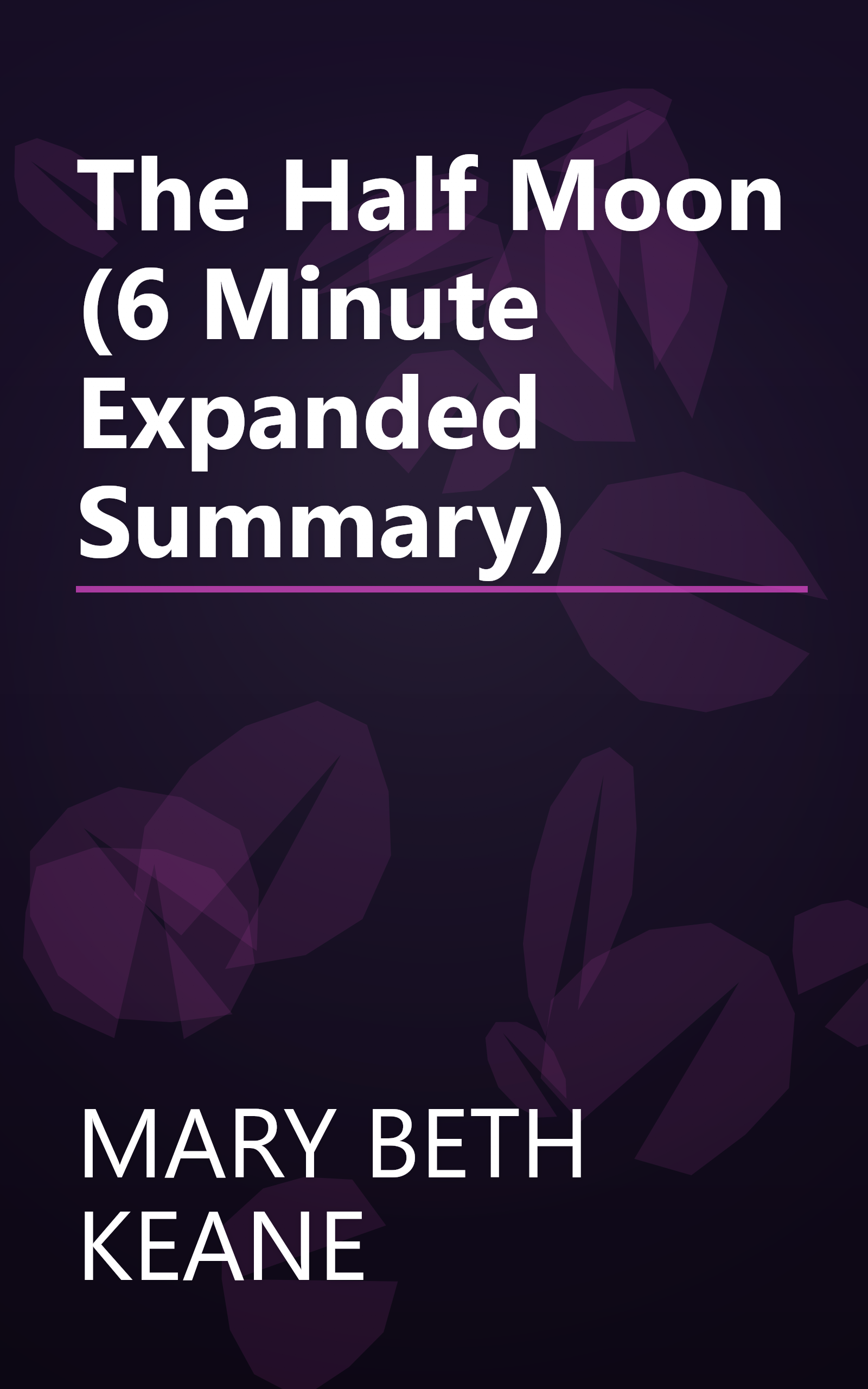 The Half Moon (6 Minute   Expanded Summary) book cover
