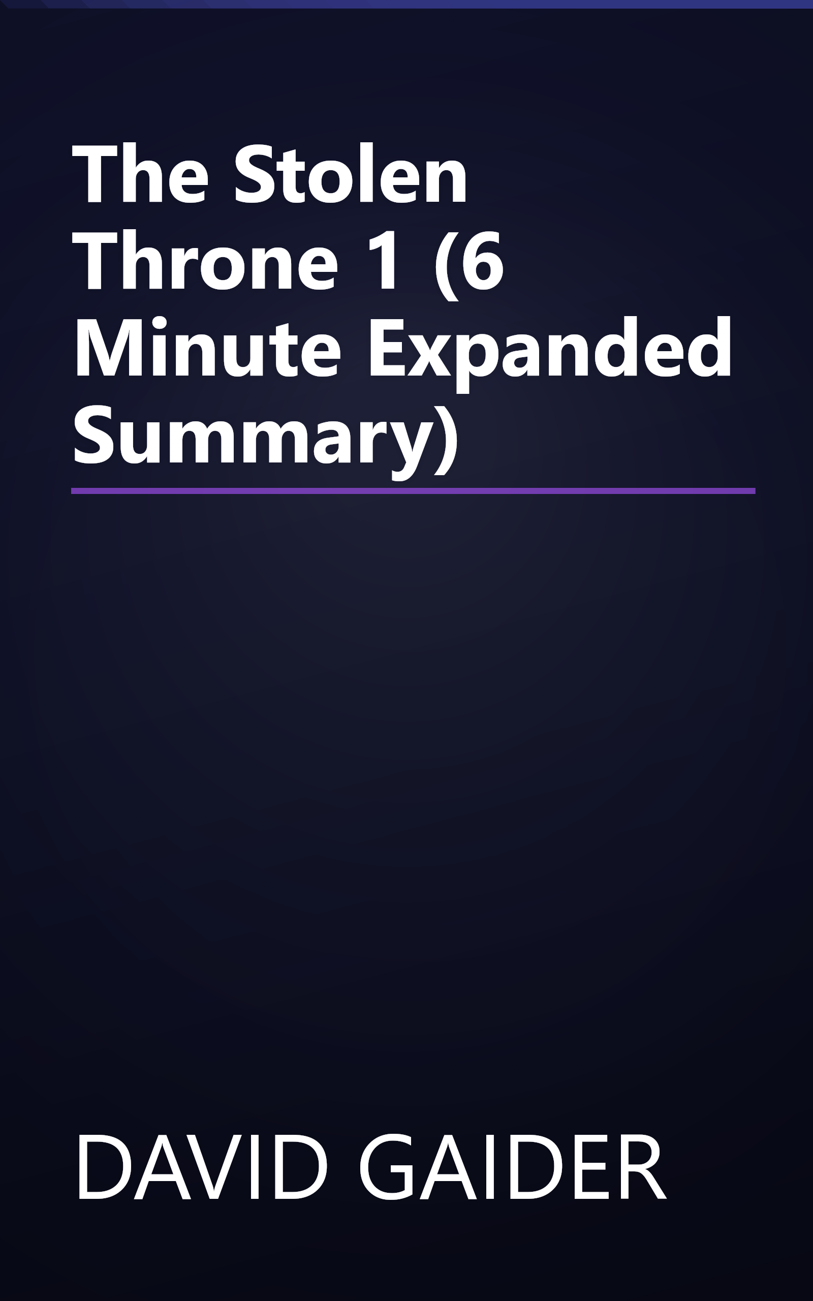 The Stolen Throne 1 (6 Minute   Expanded Summary) book cover