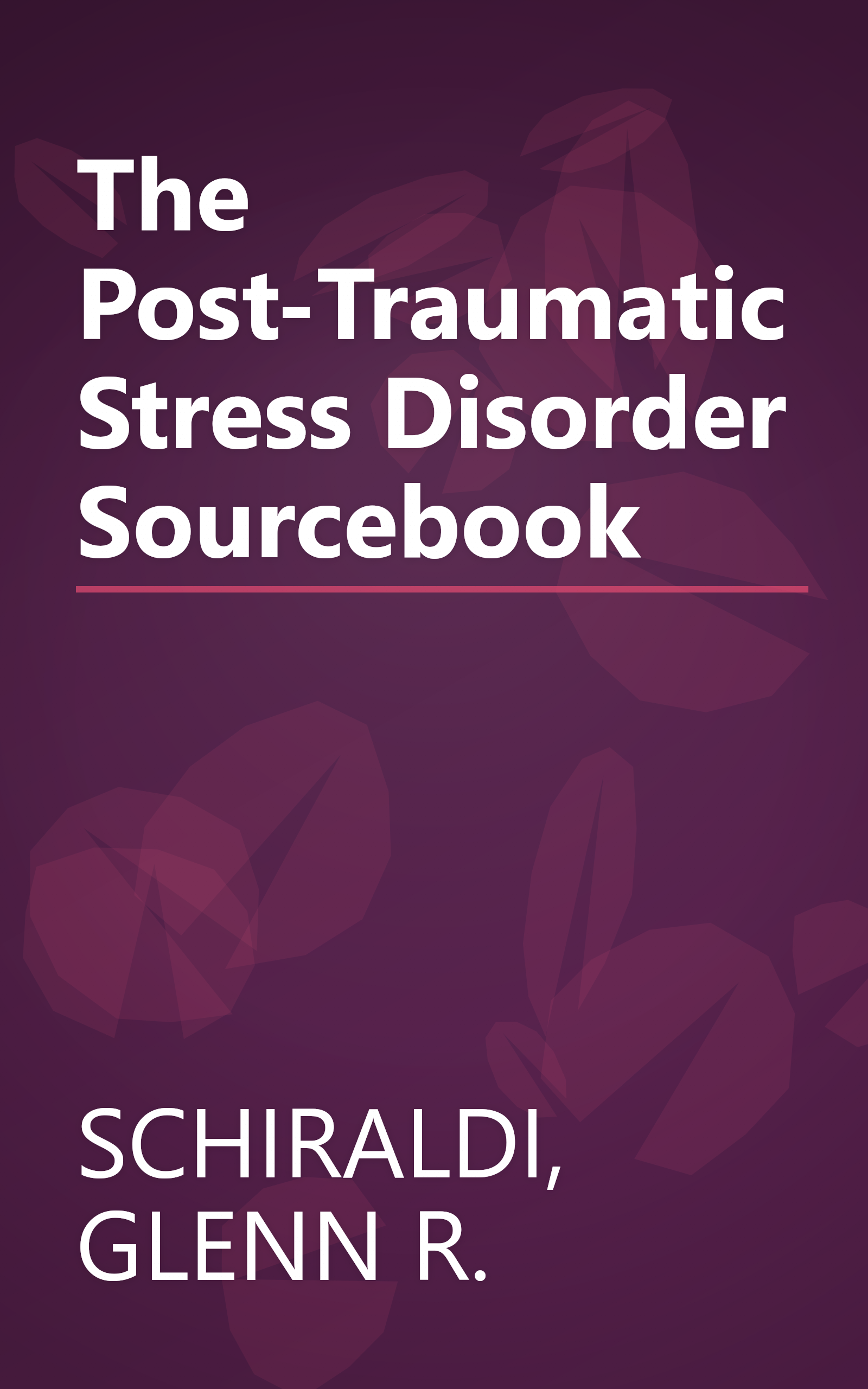 The Post-Traumatic Stress Disorder Sourcebook book cover