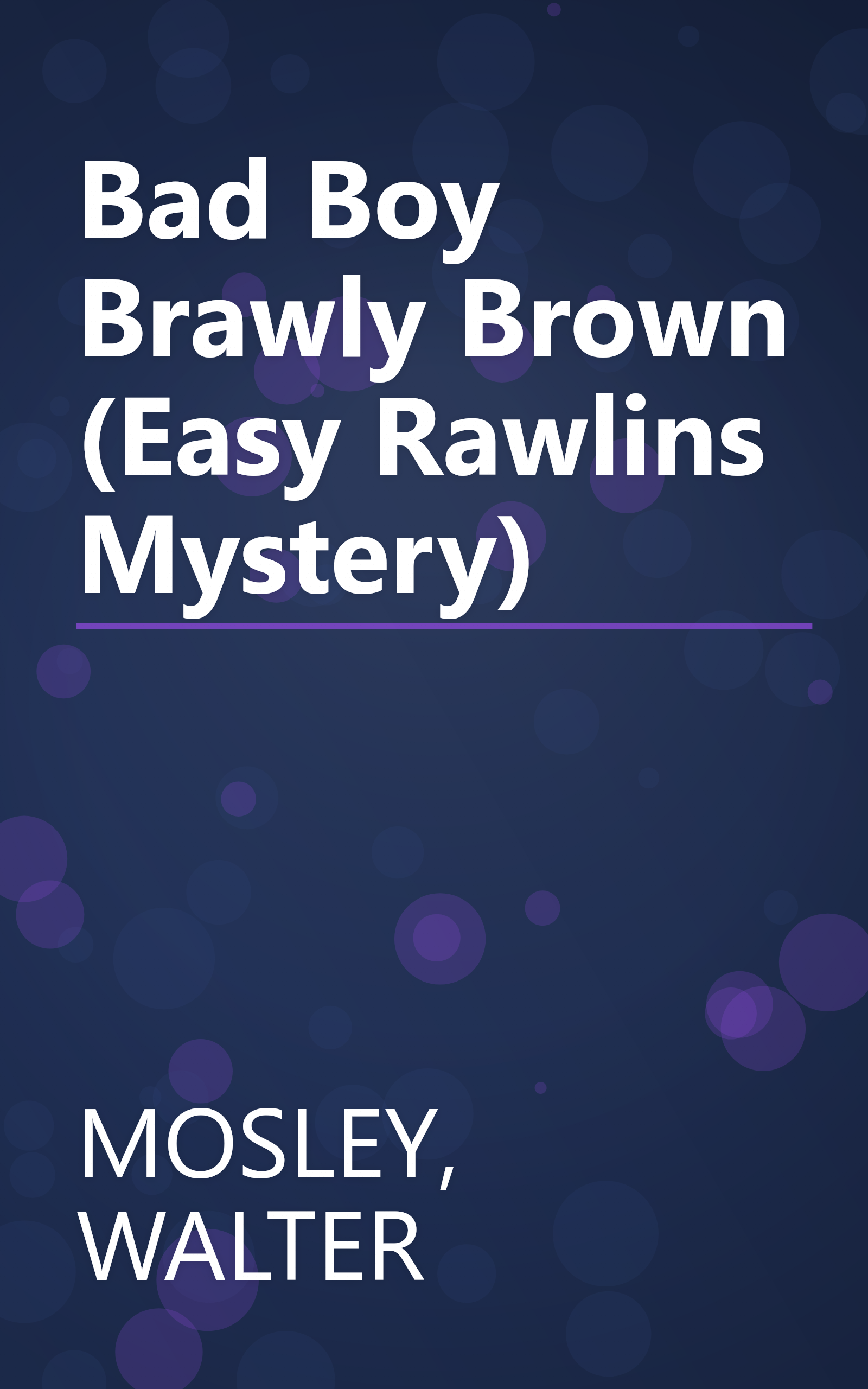 Bad Boy Brawly Brown (Easy Rawlins Mystery) book cover
