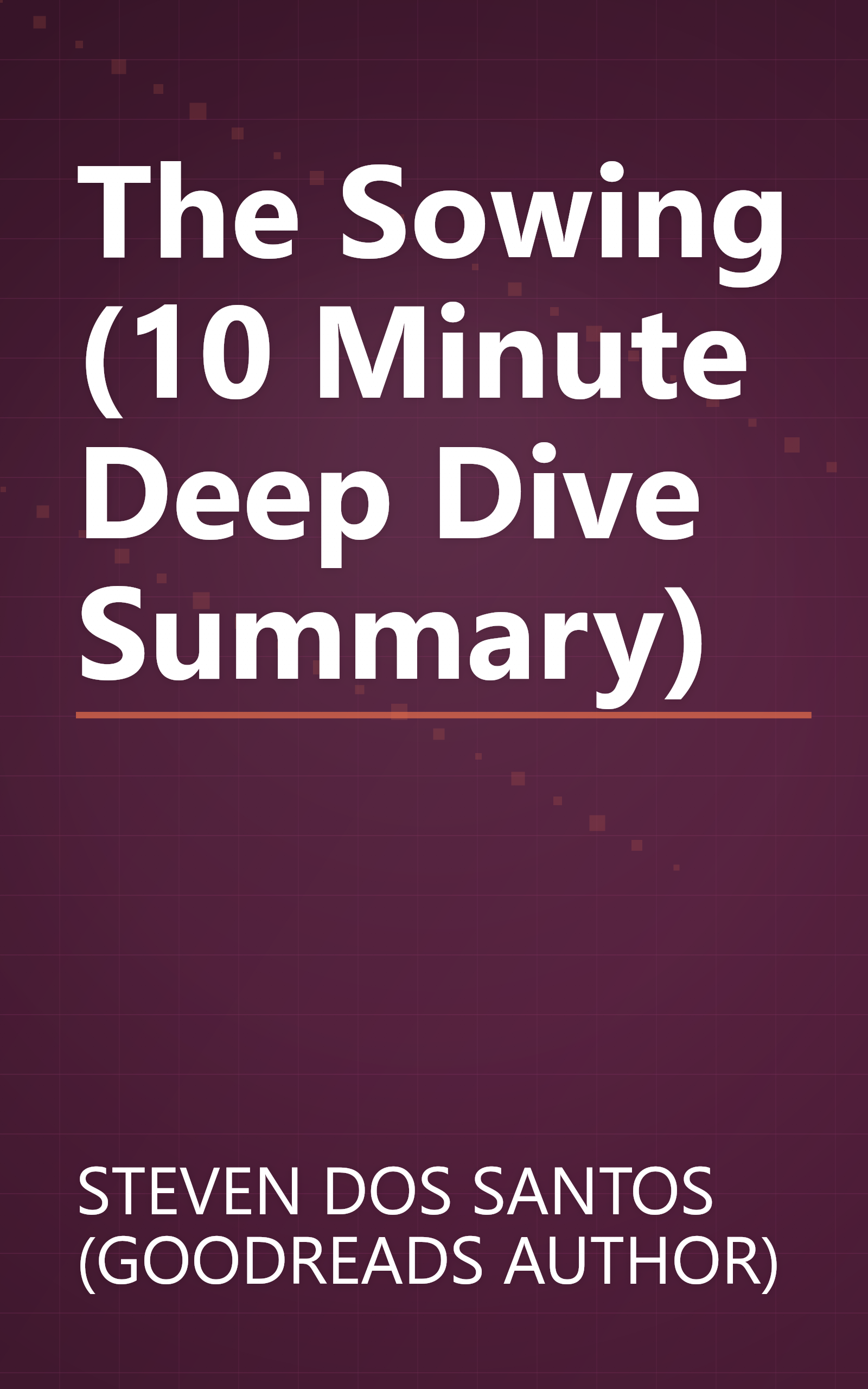 The Sowing (10 Minute   Deep Dive Summary) book cover